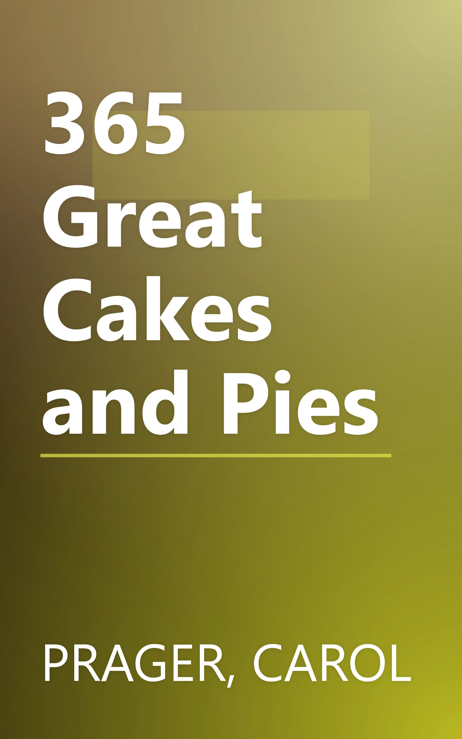 365 Great Cakes and Pies book cover