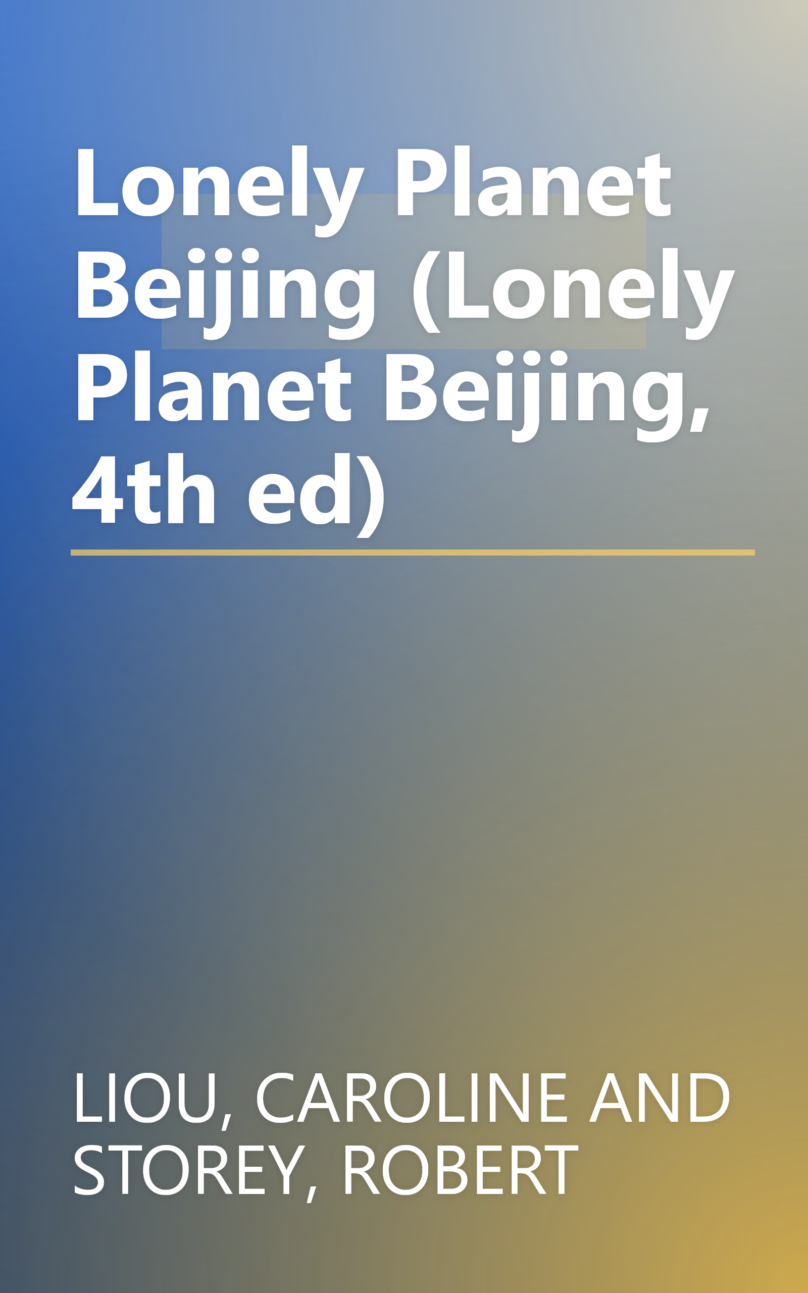 Lonely Planet Beijing (Lonely Planet Beijing, 4th ed) book cover