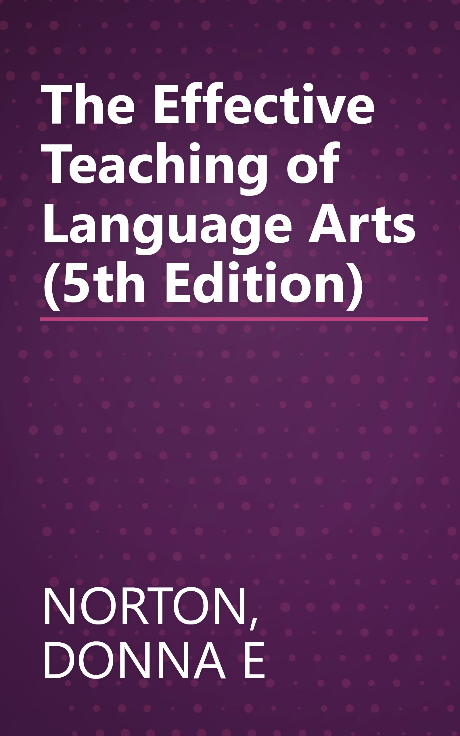 The Effective Teaching of Language Arts (5th Edition) book cover