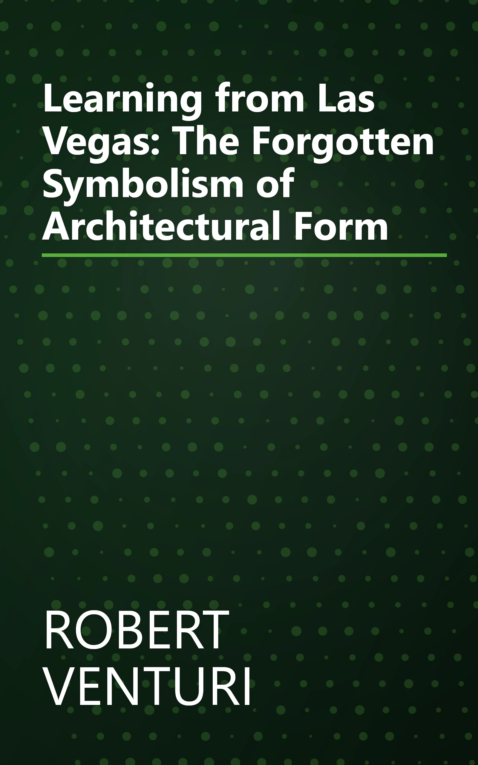 Learning from Las Vegas: The Forgotten Symbolism of Architectural Form book cover