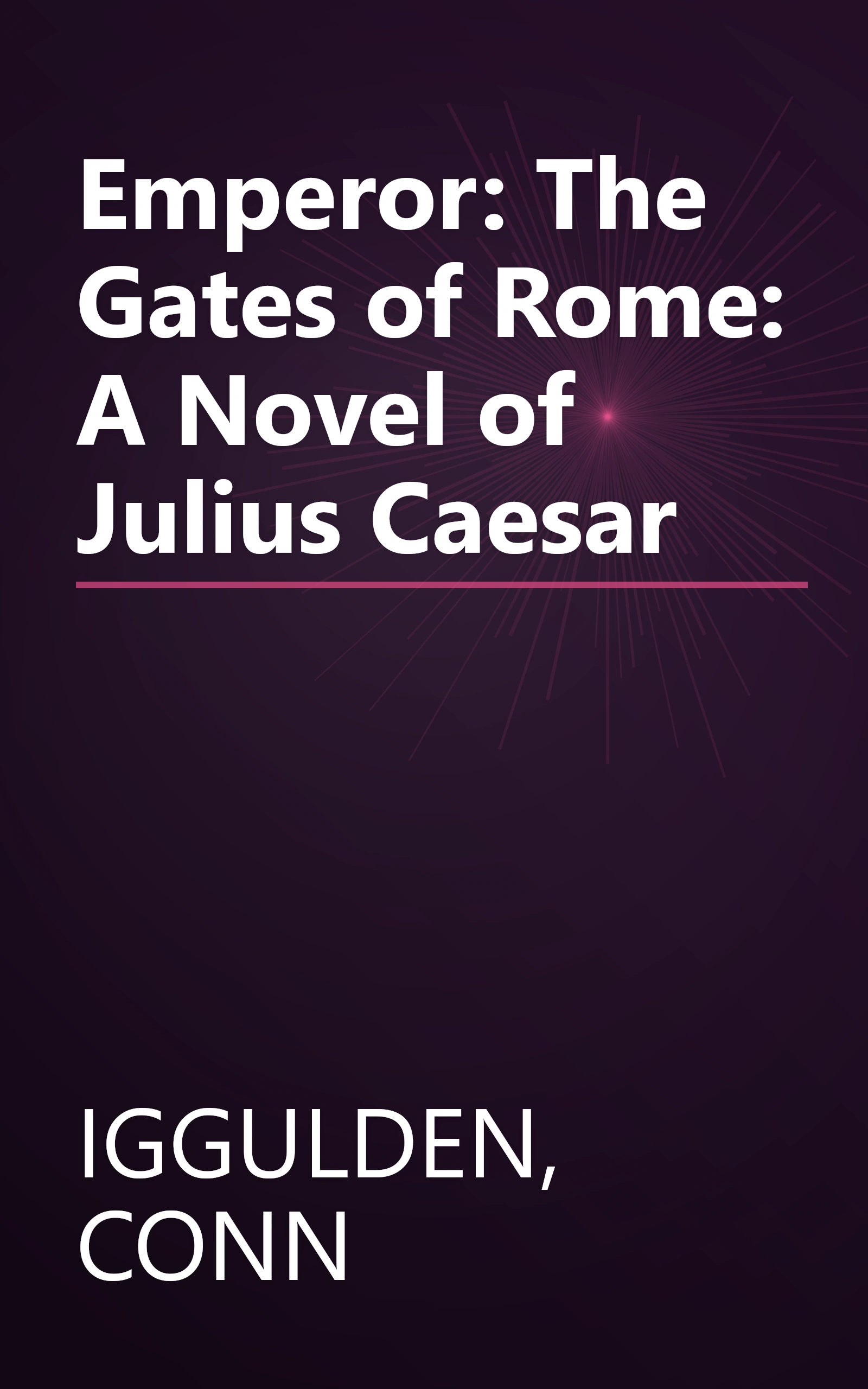 Emperor: The Gates of Rome: A Novel of Julius Caesar book cover