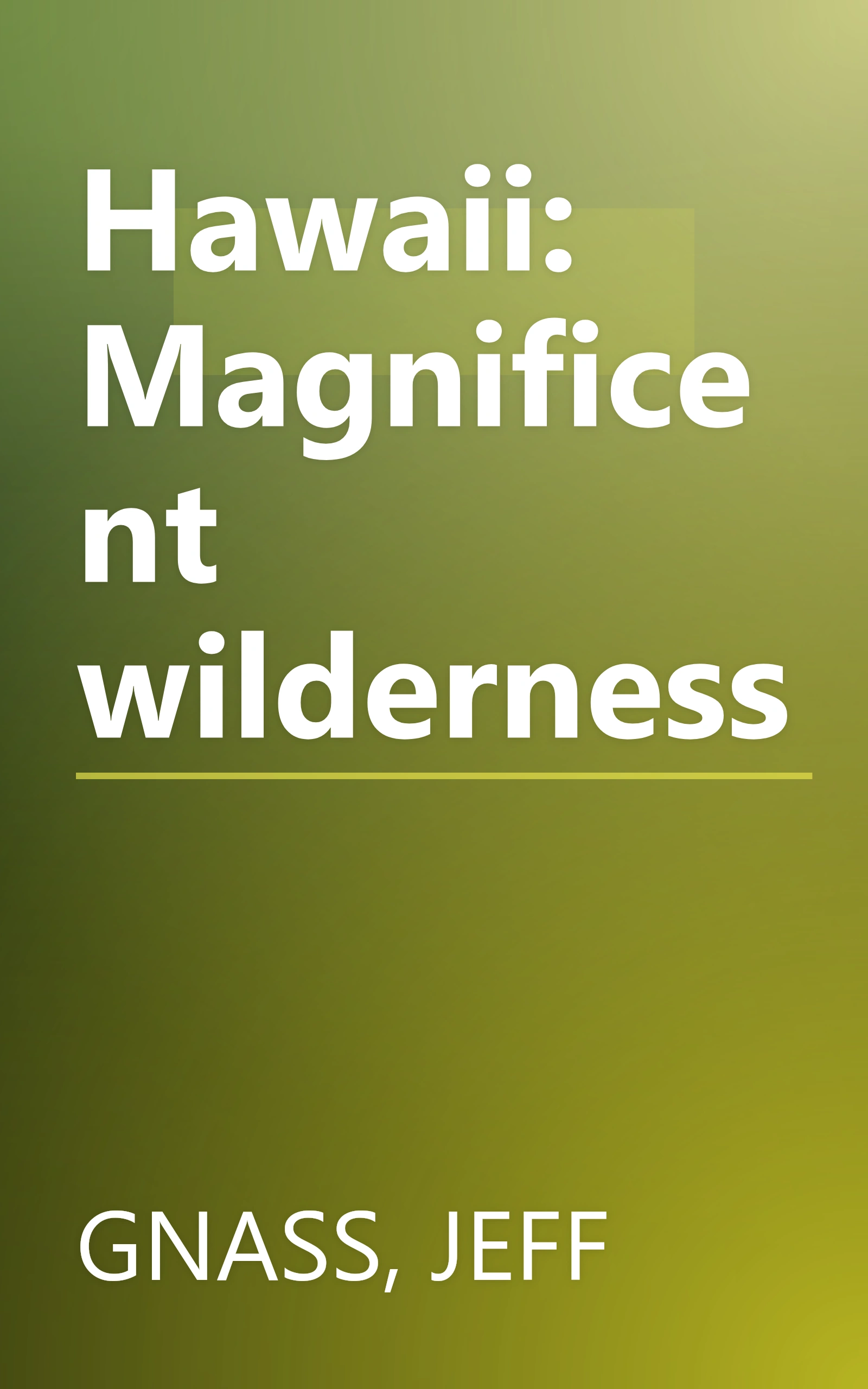 Hawaii: Magnificent wilderness book cover