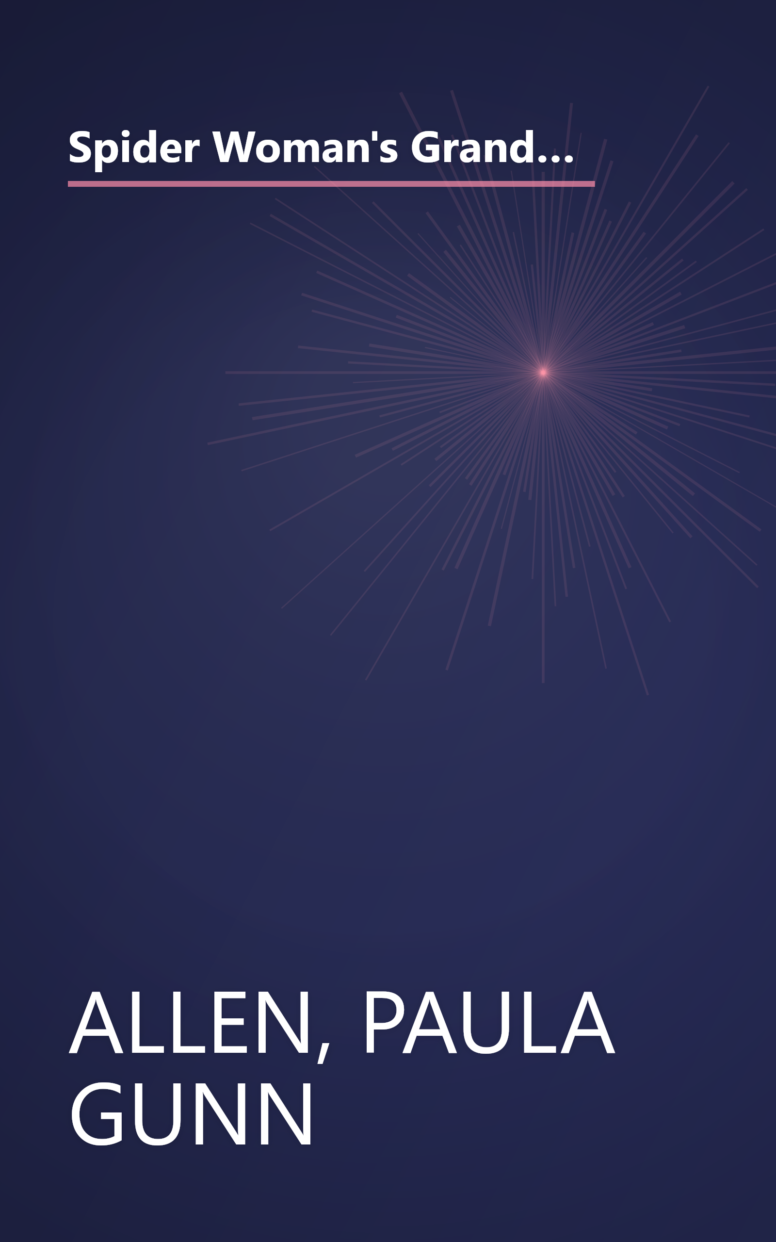 Spider Woman's Granddaughters: Traditional Tales and Contemporary Writing by Native American Women book cover