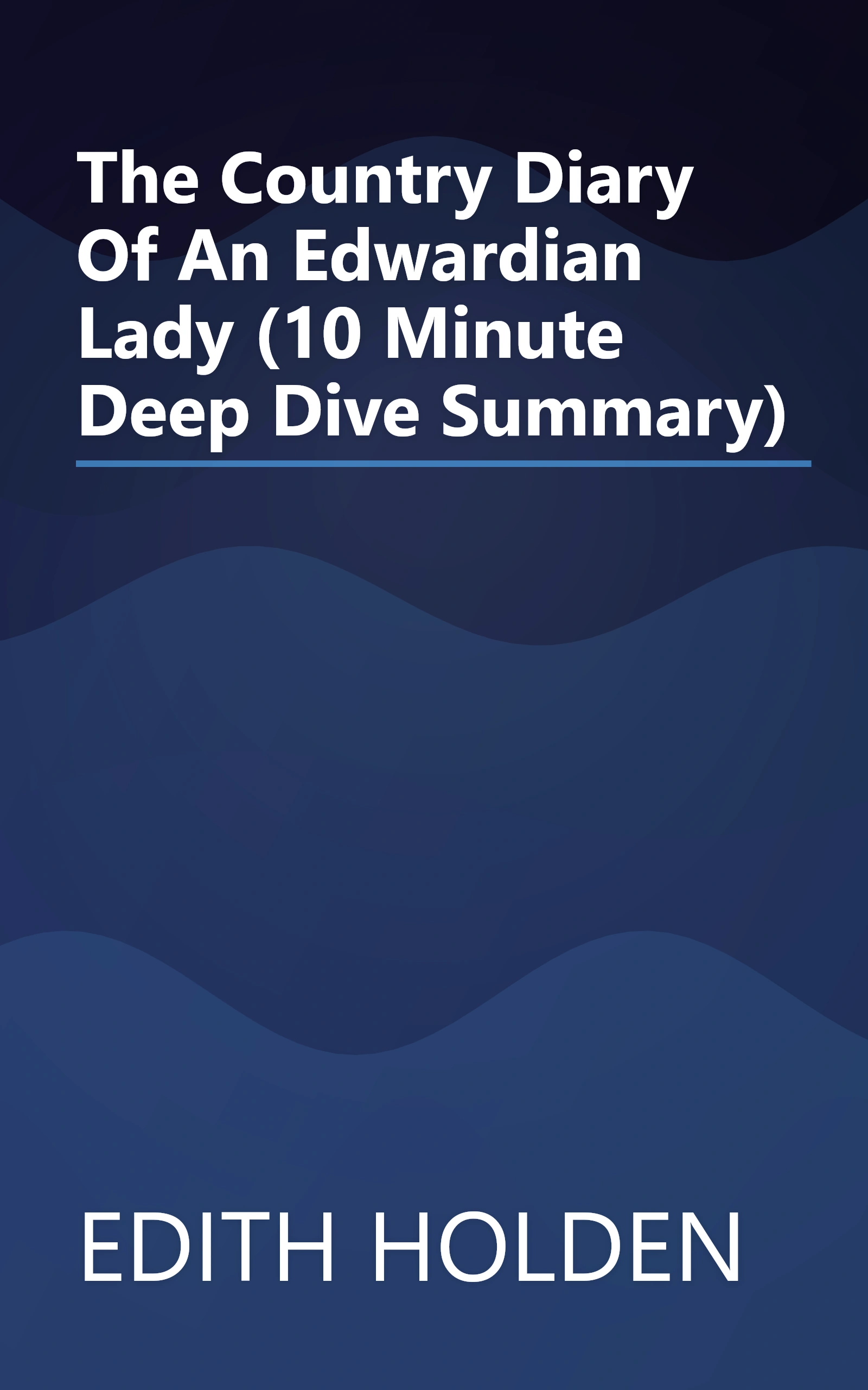 The Country Diary Of An Edwardian Lady (10 Minute   Deep Dive Summary) book cover