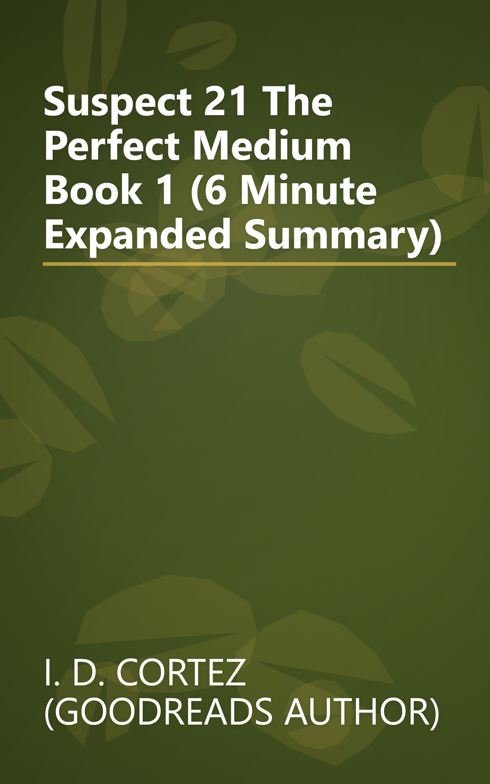 Suspect 21  The Perfect Medium Book 1  (6 Minute   Expanded Summary) book cover