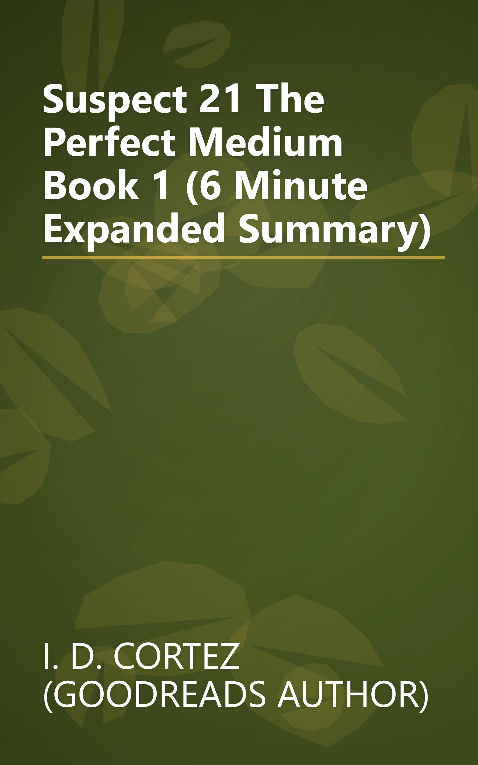 Suspect 21 The Perfect Medium Book 1 (10 Minute Deep Dive Summary) by I ...