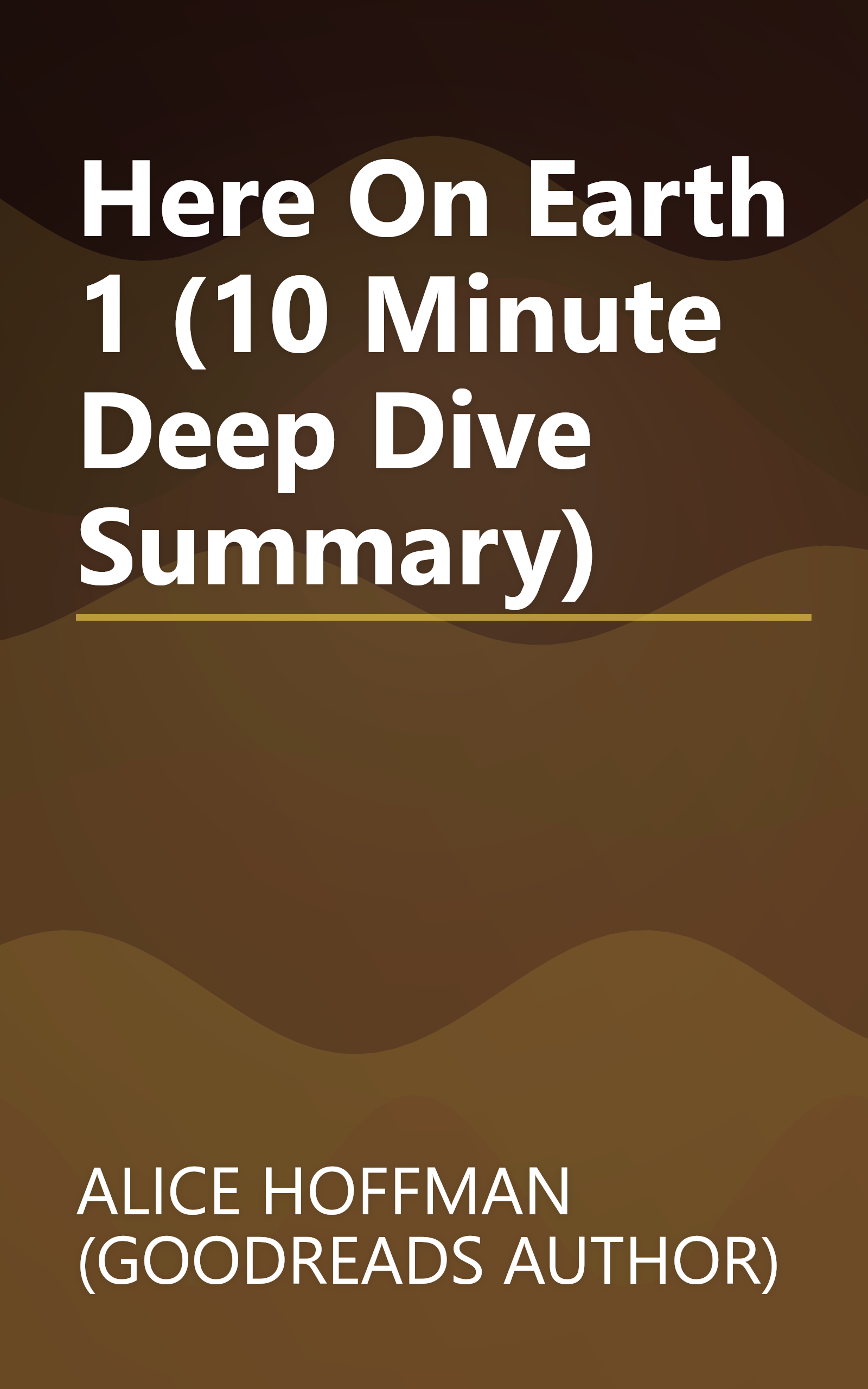 Here On Earth 1 (10 Minute   Deep Dive Summary) book cover