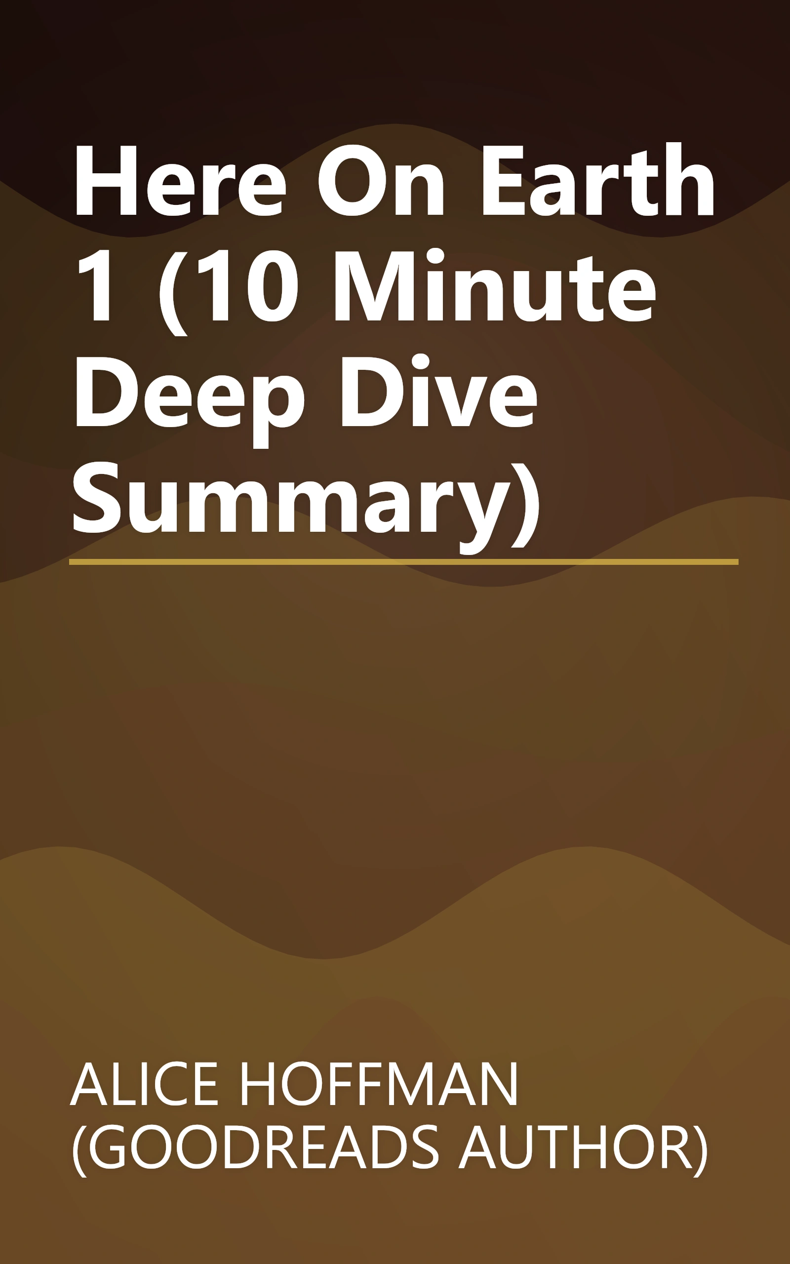 Here On Earth 1 (10 Minute   Deep Dive Summary) book cover