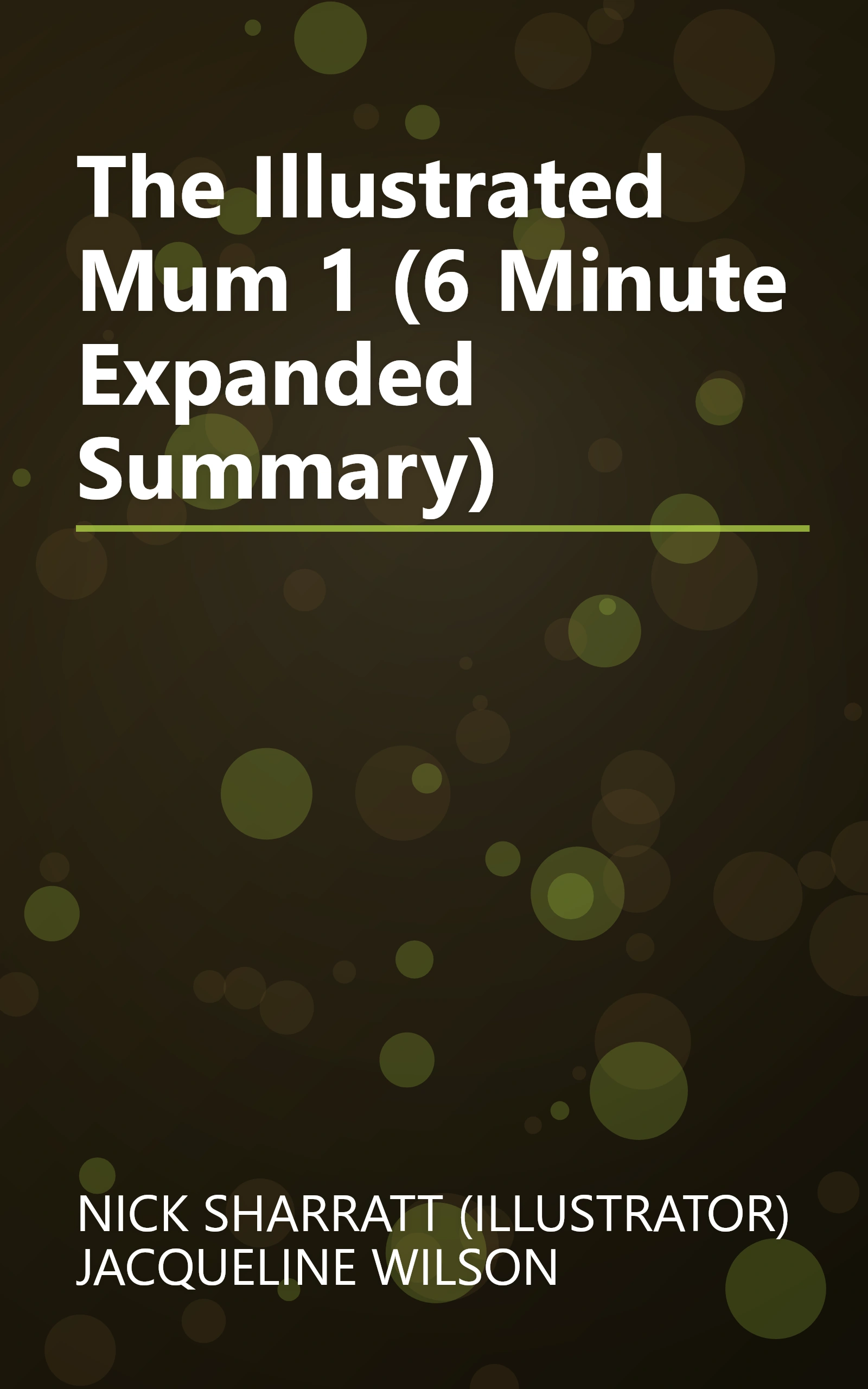 The Illustrated Mum 1 (6 Minute   Expanded Summary) book cover