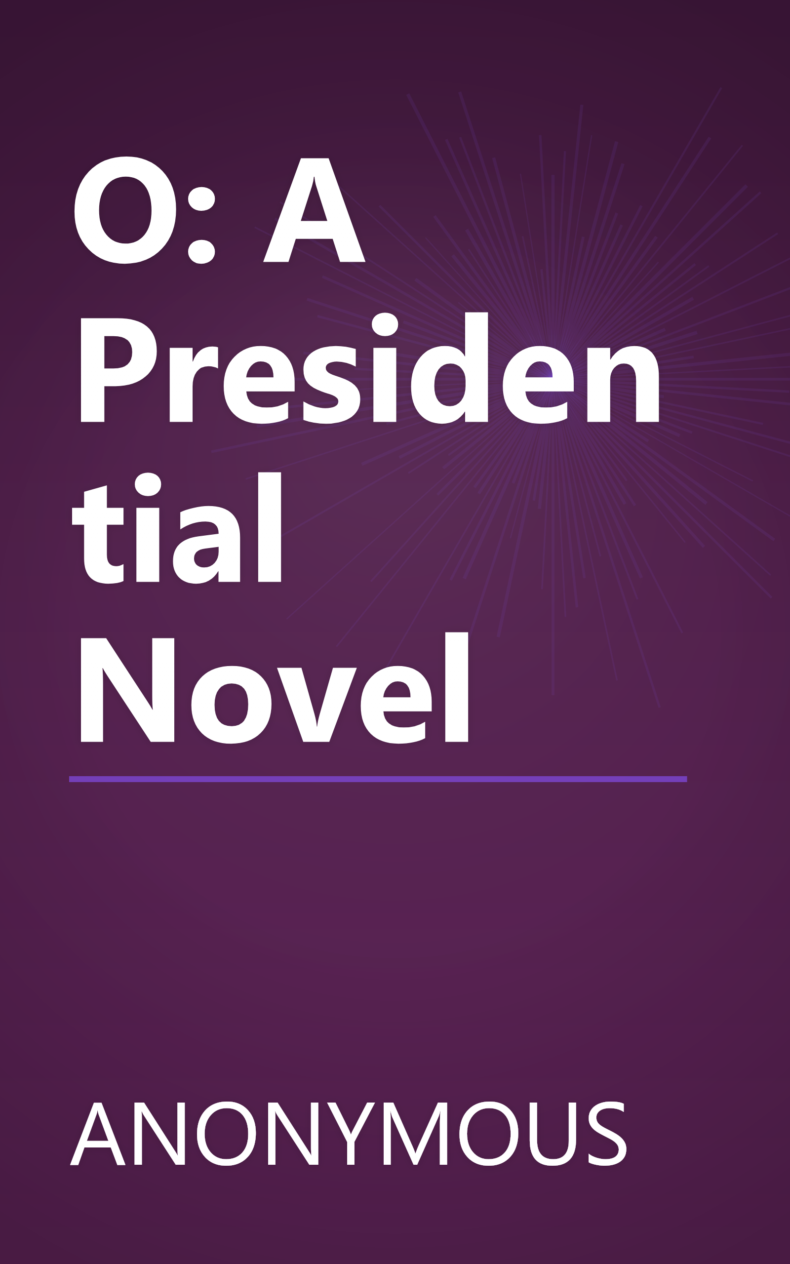 O: A Presidential Novel book cover