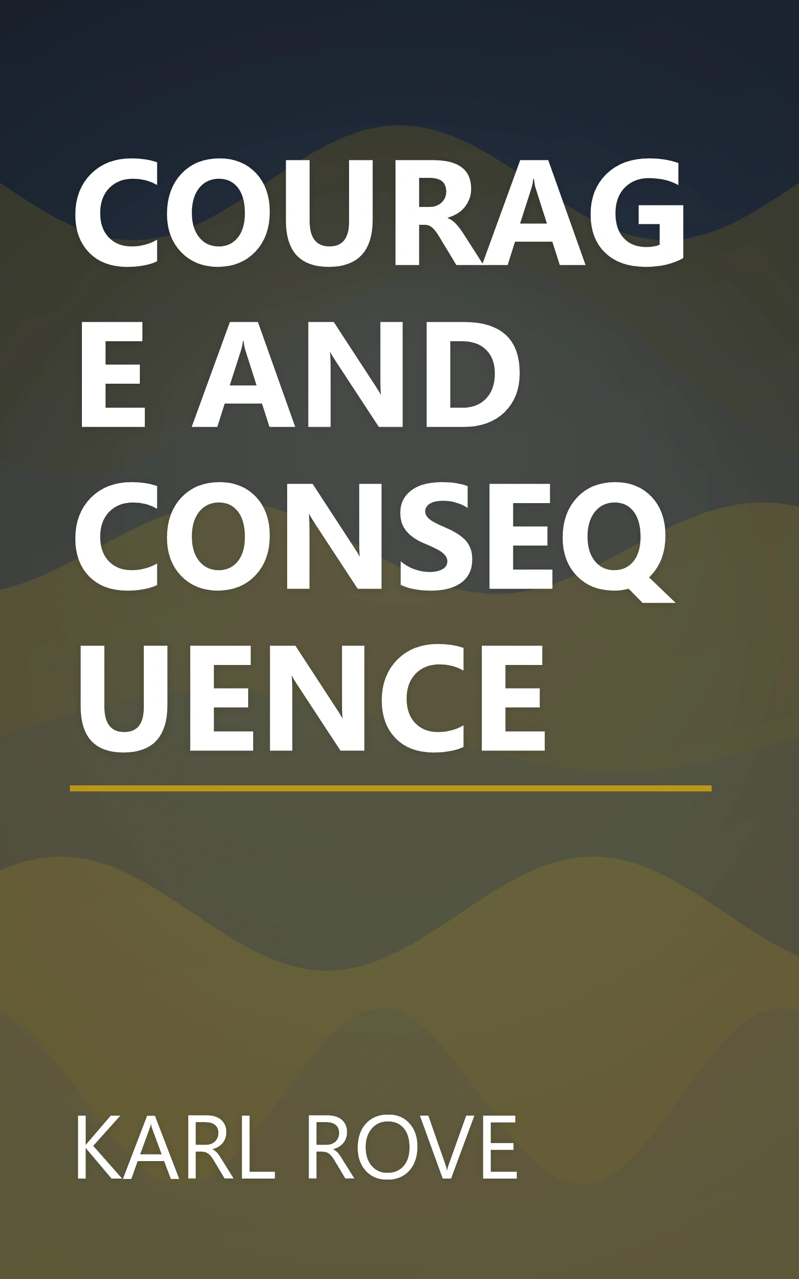 COURAGE AND CONSEQUENCE book cover