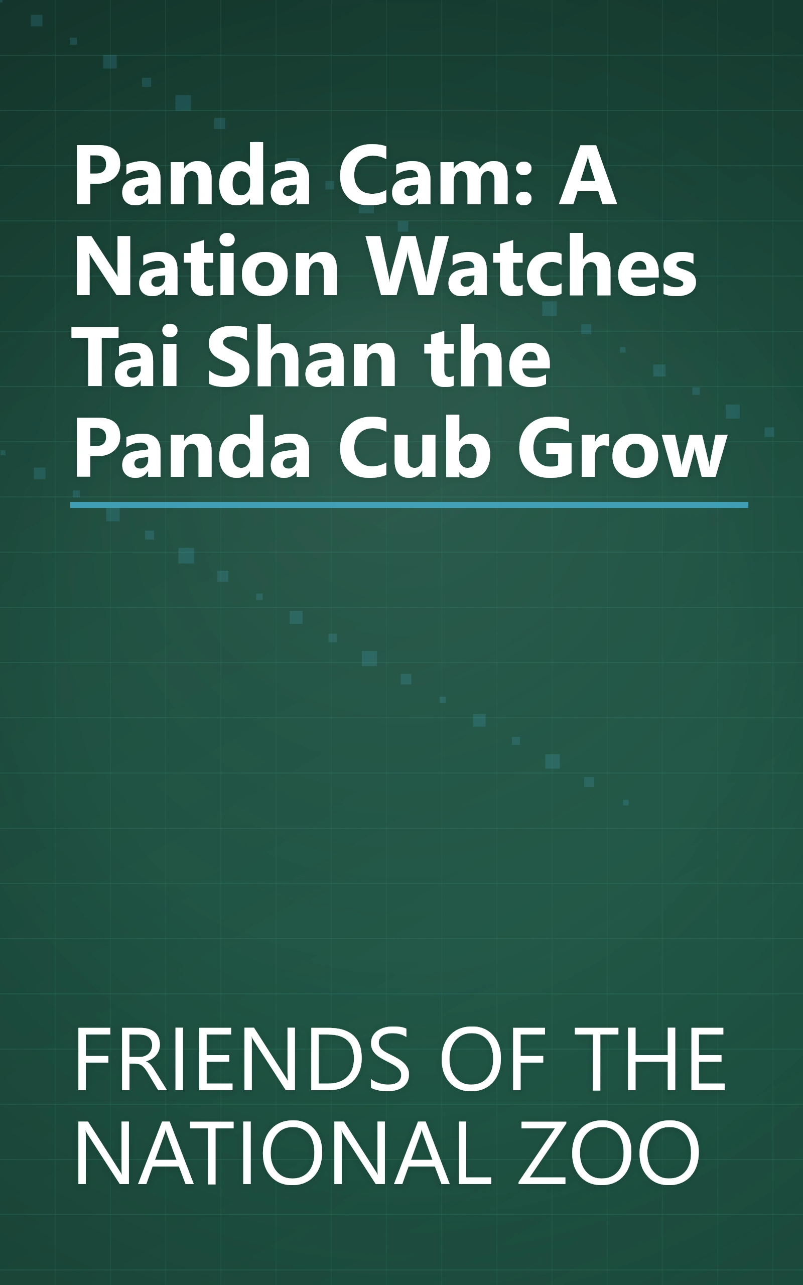 Panda Cam: A Nation Watches Tai Shan the Panda Cub Grow book cover