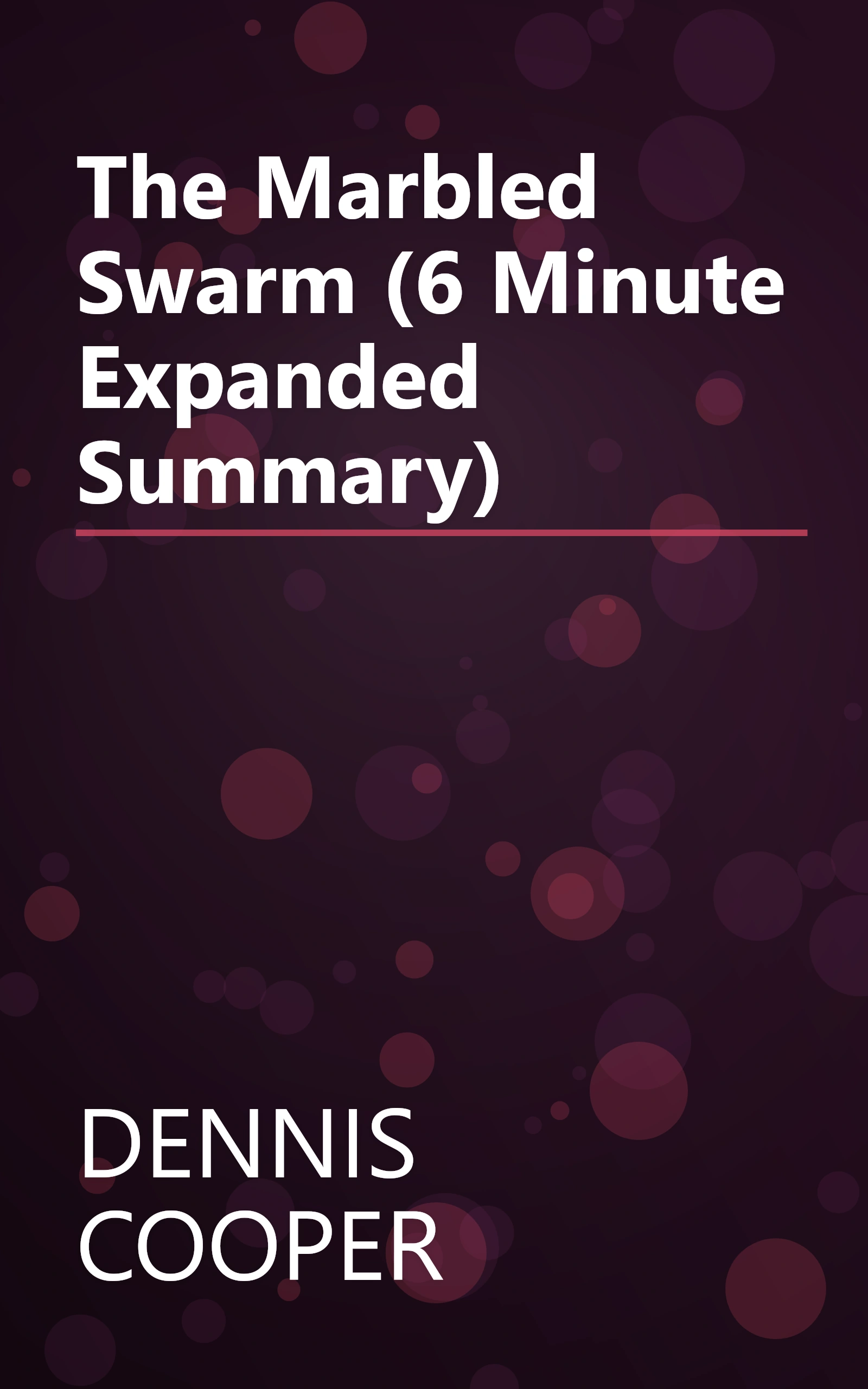The Marbled Swarm (6 Minute   Expanded Summary) book cover