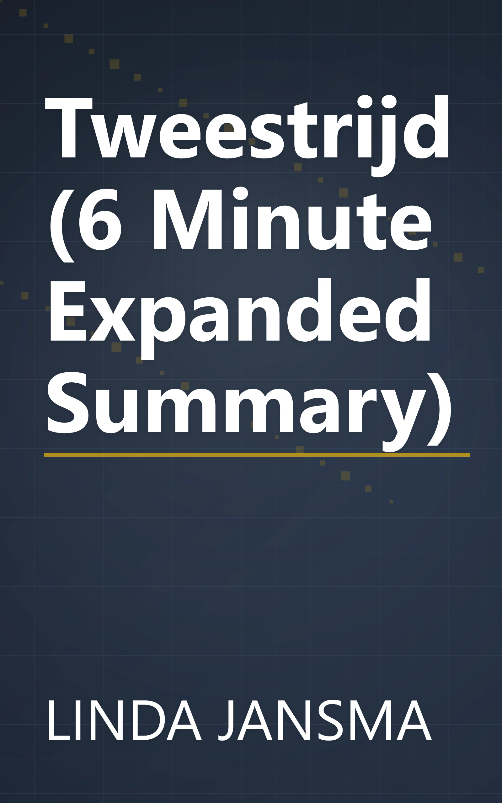 Tweestrijd (6 Minute   Expanded Summary) book cover