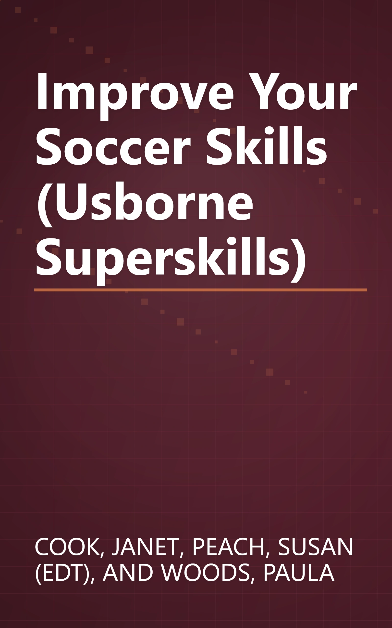 Improve Your Soccer Skills (Usborne Superskills) book cover