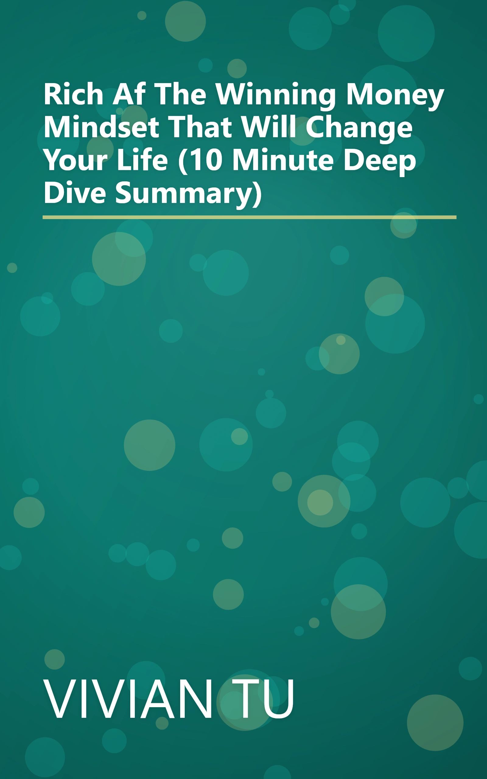 Rich Af  The Winning Money Mindset That Will Change Your Life (10 Minute   Deep Dive Summary) book cover