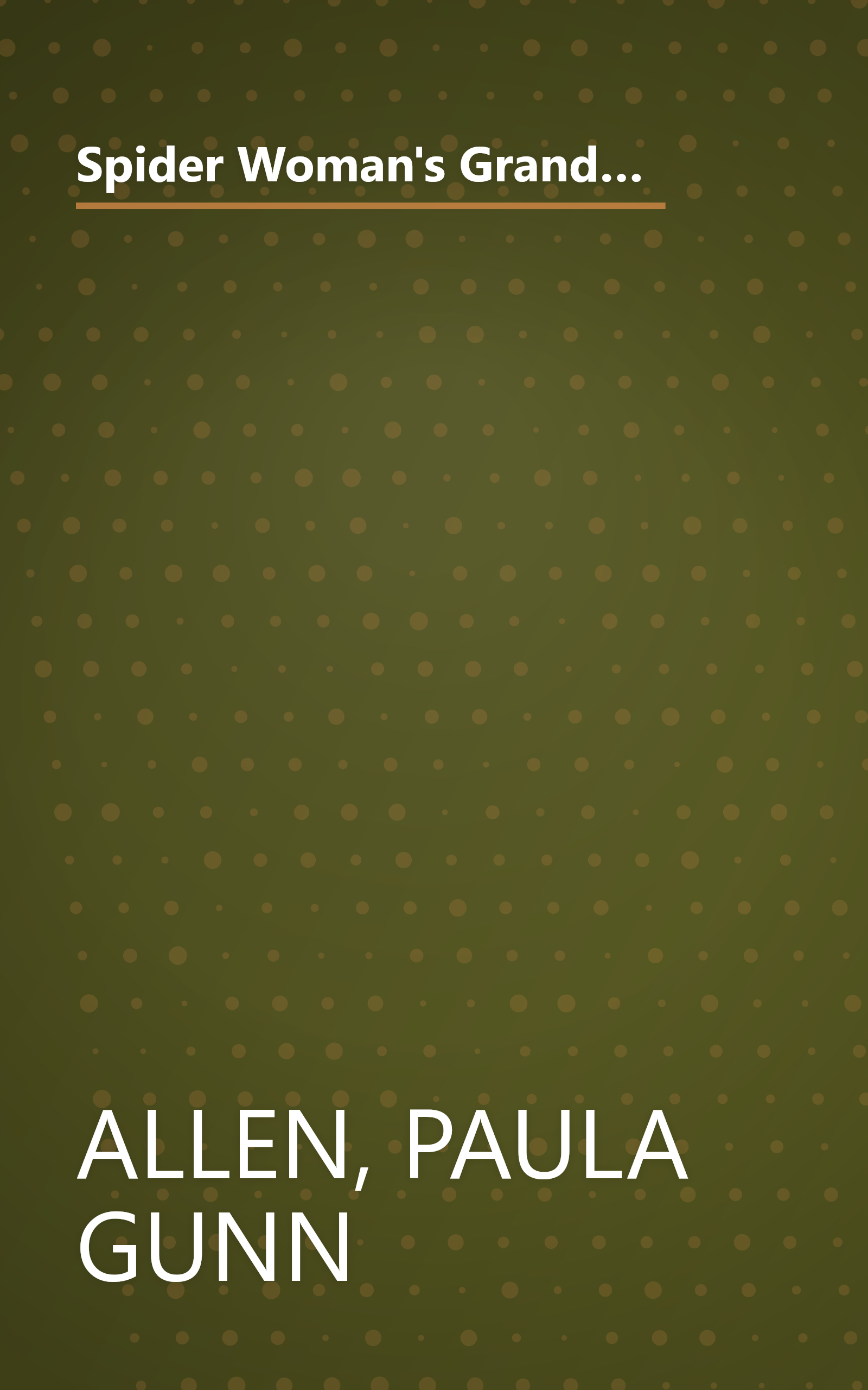 Spider Woman's Granddaughters: Traditional Tales and Contemporary Writing by Native American Women book cover