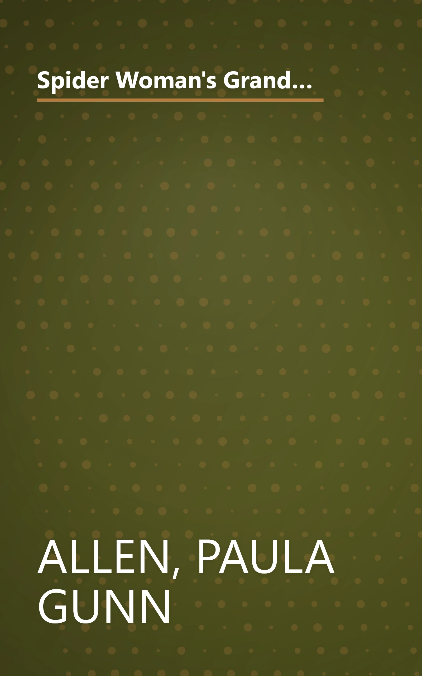 Spider Woman's Granddaughters: Traditional Tales and Contemporary Writing by Native American Women book cover