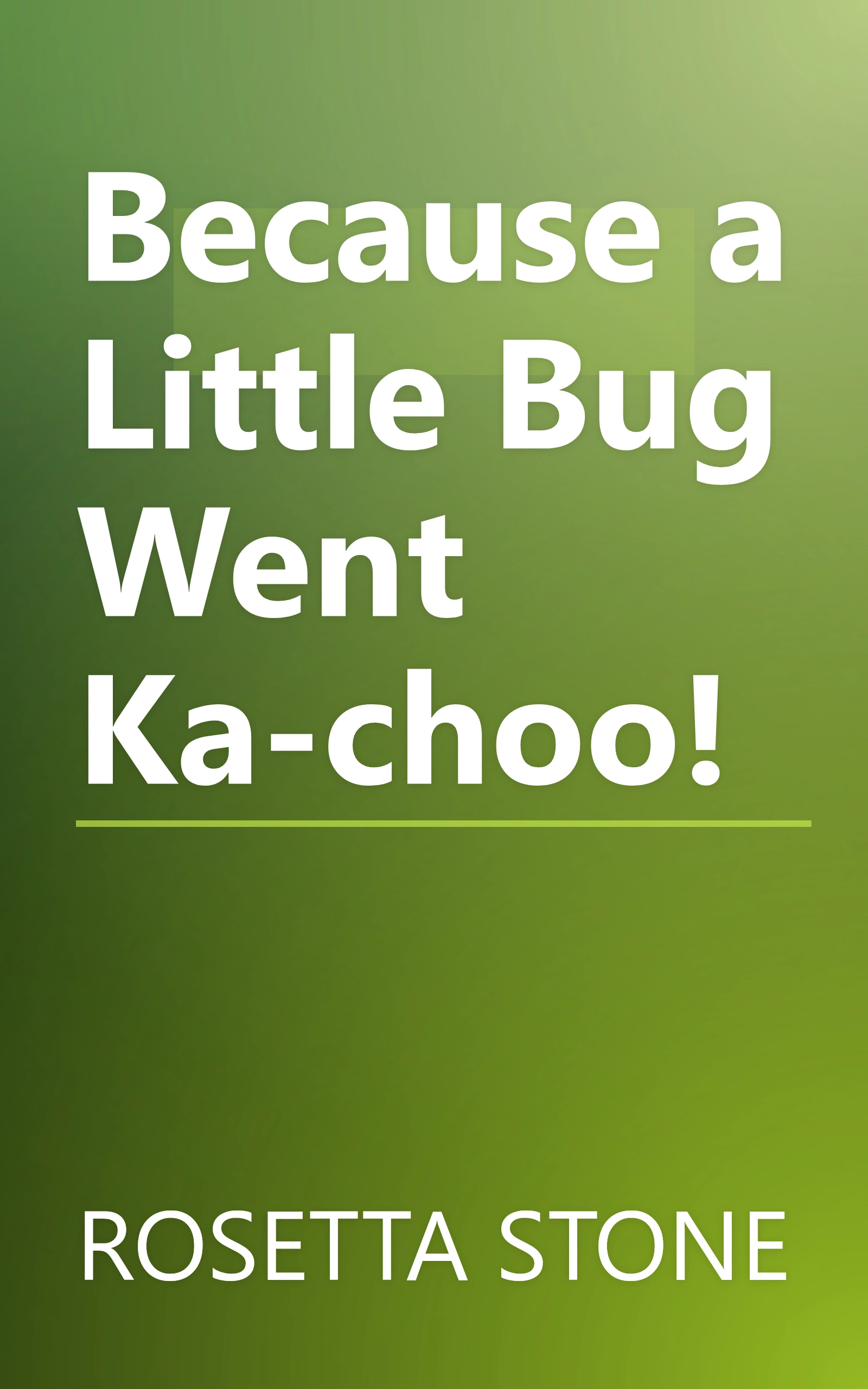 Because a Little Bug Went Ka-choo! book cover