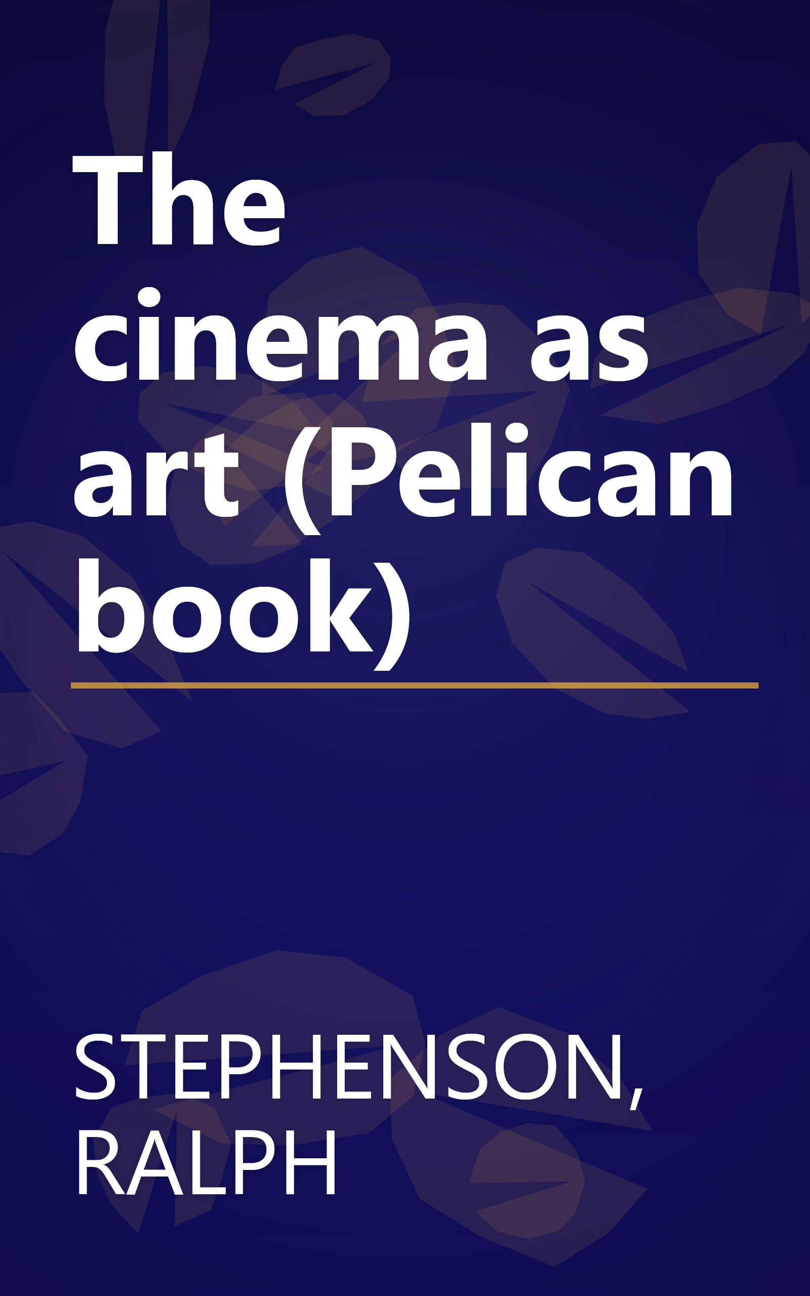 The cinema as art (Pelican book) book cover
