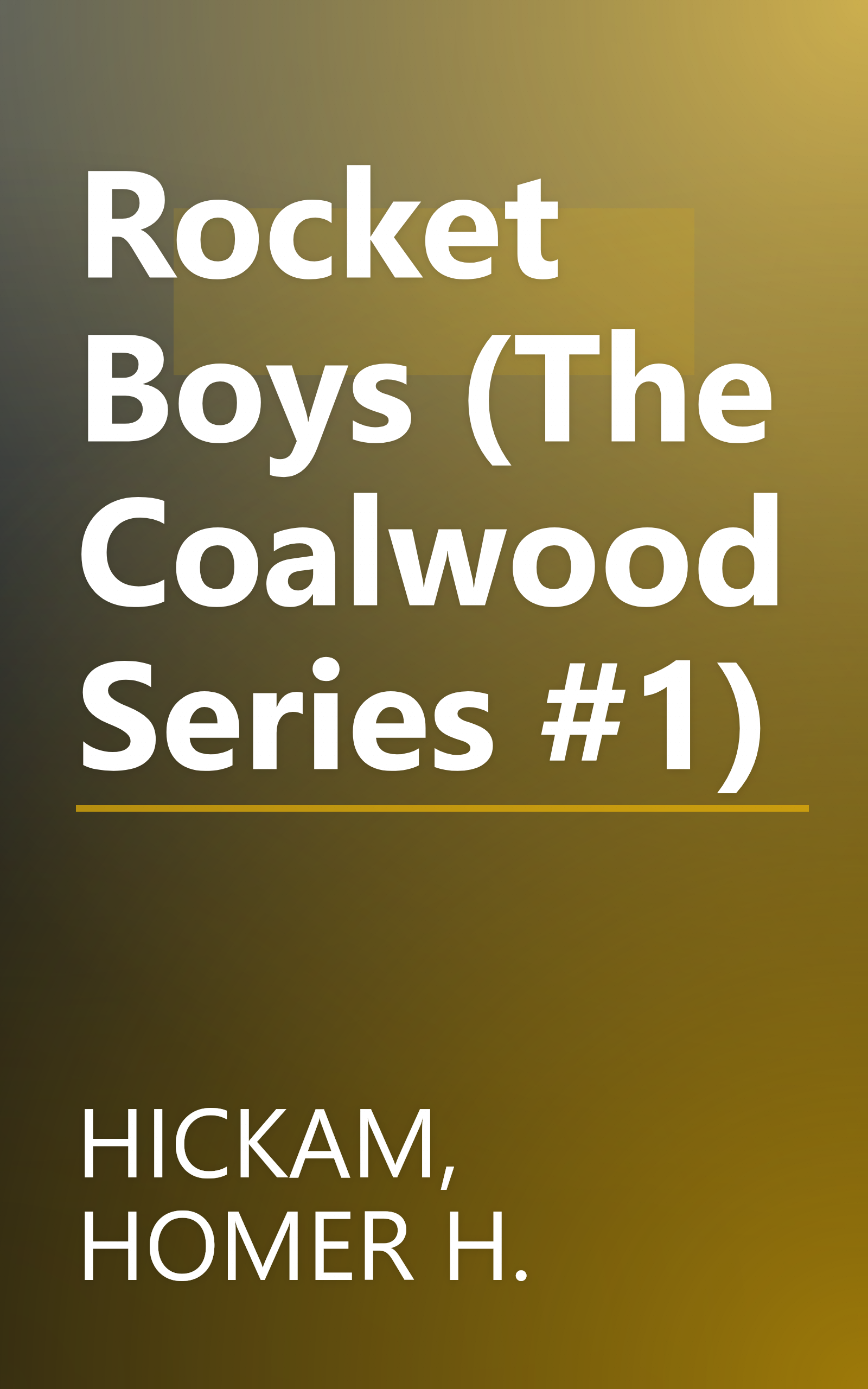 Rocket Boys (The Coalwood Series #1) book cover