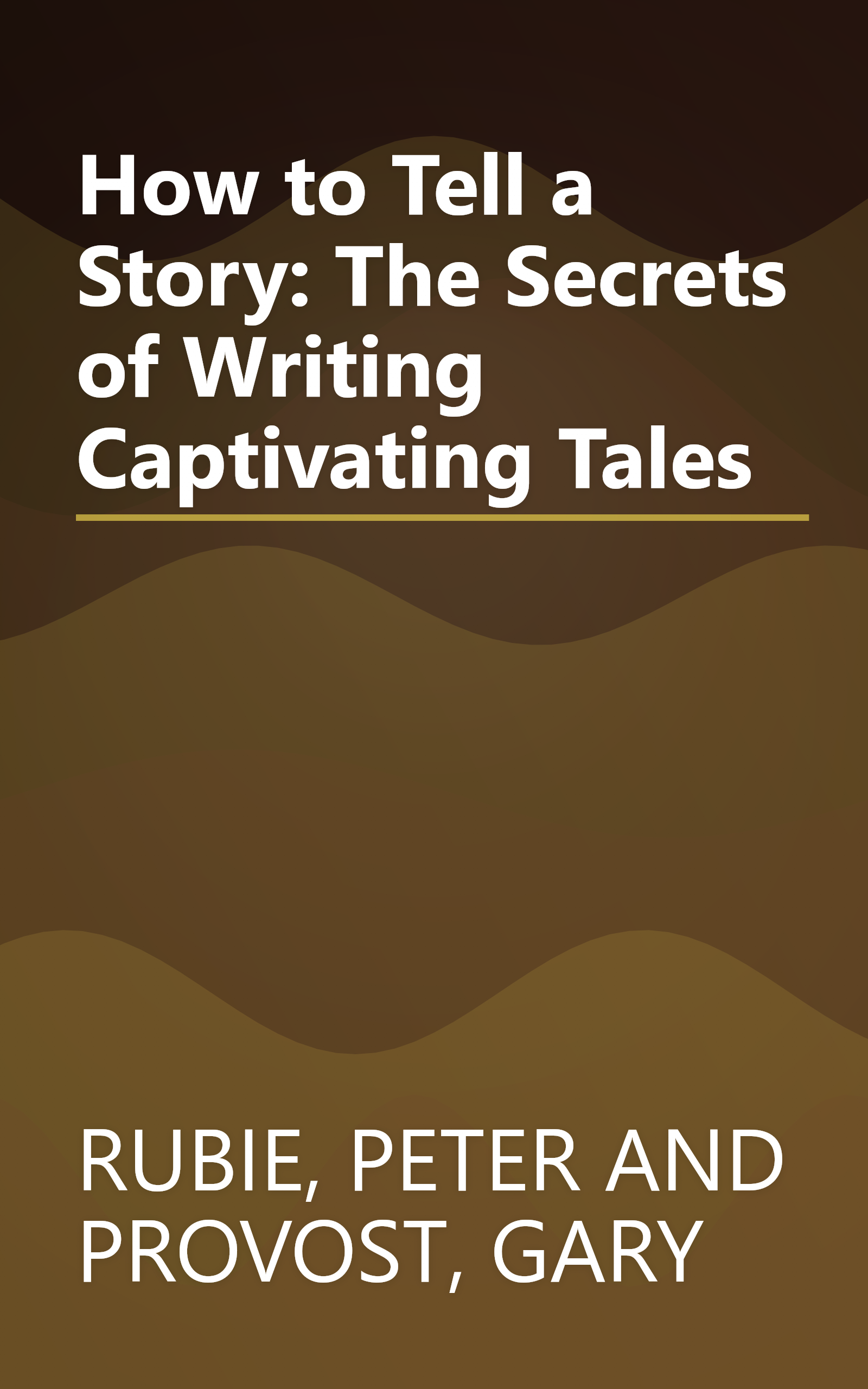 How to Tell a Story: The Secrets of Writing Captivating Tales book cover