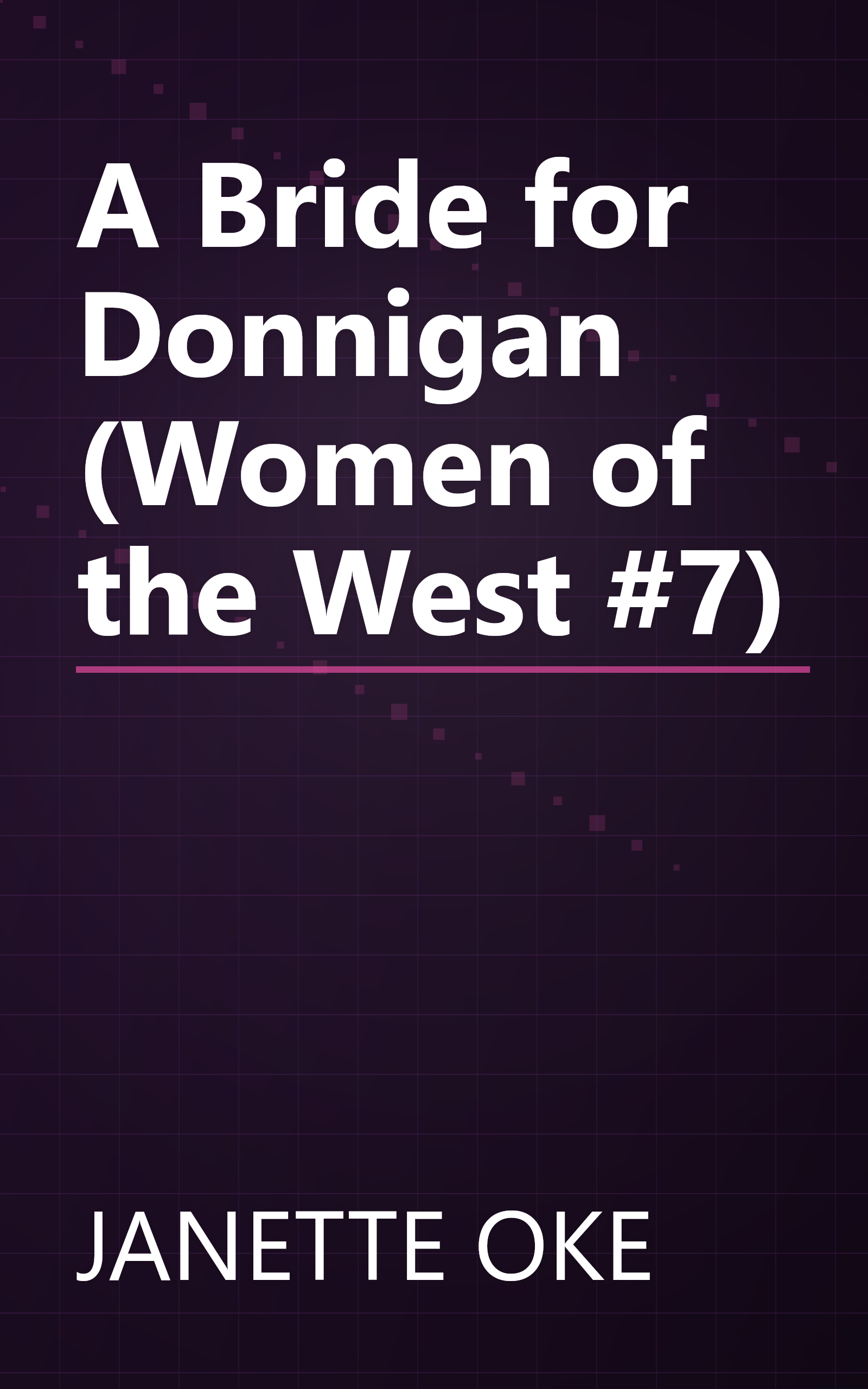 A Bride for Donnigan (Women of the West #7) book cover