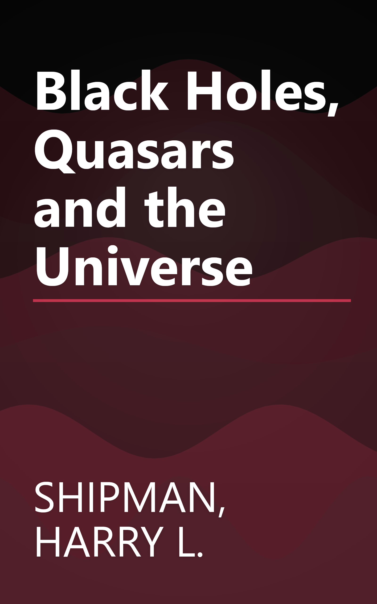 Black Holes, Quasars and the Universe book cover