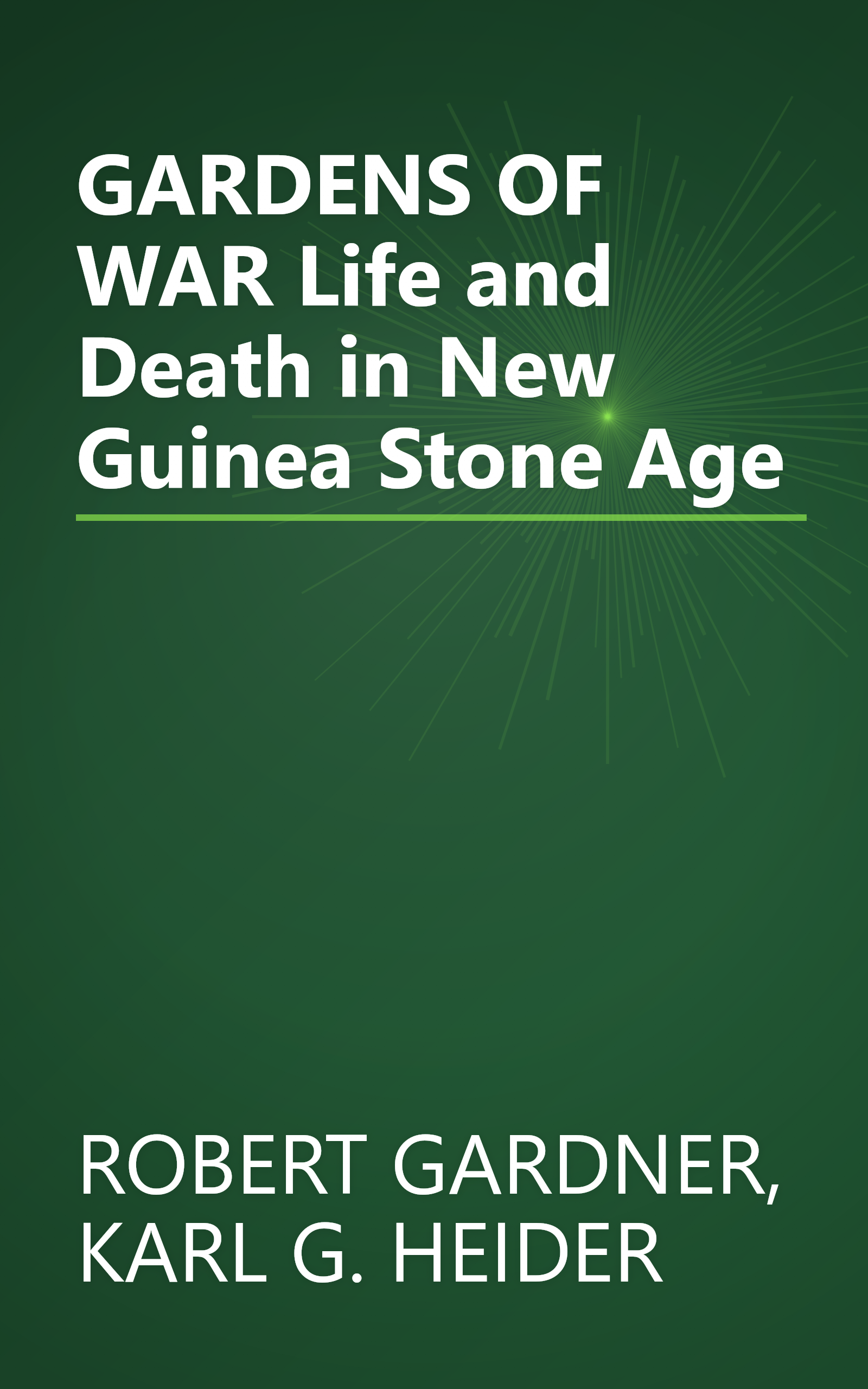 GARDENS OF WAR Life and Death in New Guinea Stone Age book cover