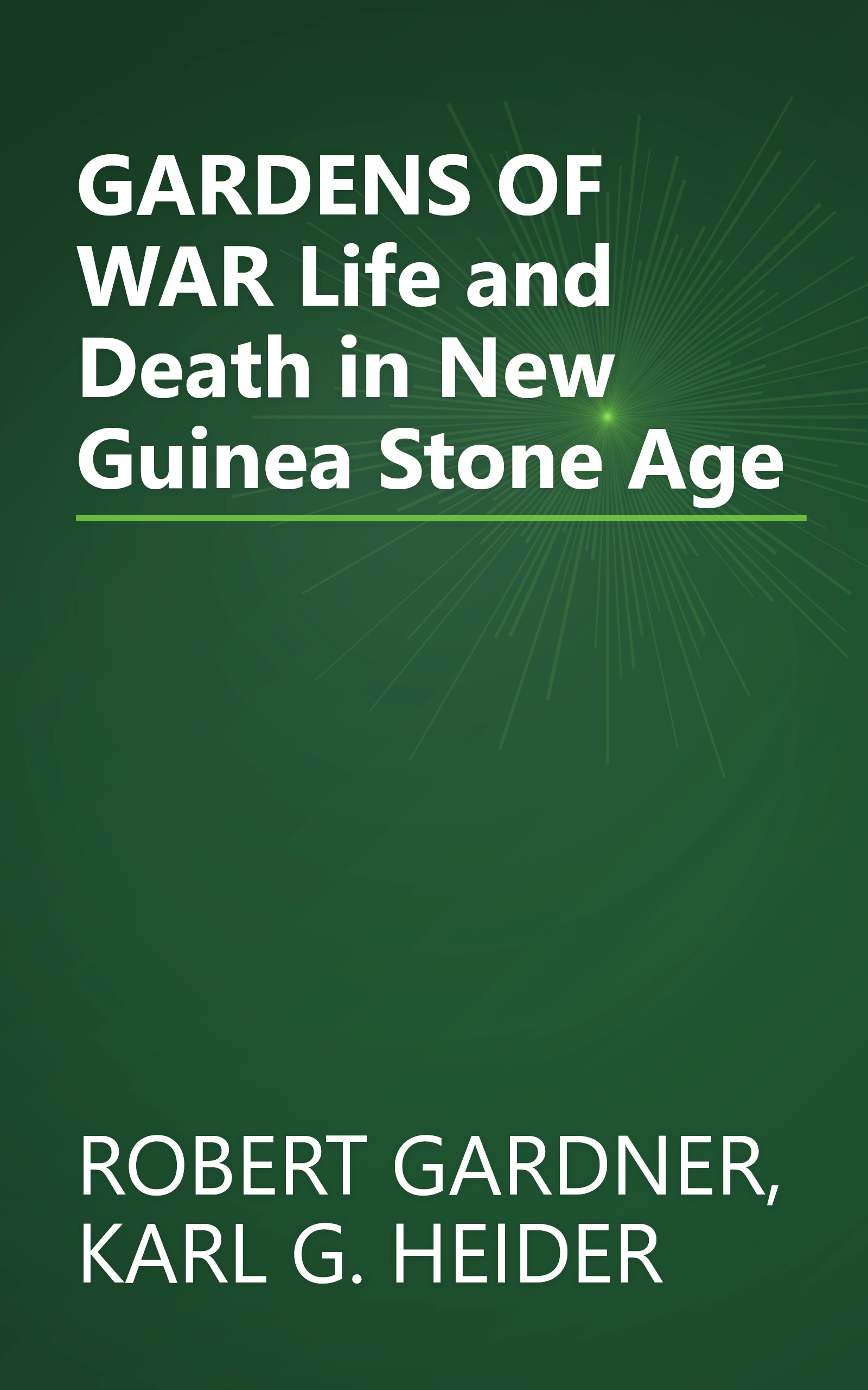 GARDENS OF WAR Life and Death in New Guinea Stone Age book cover