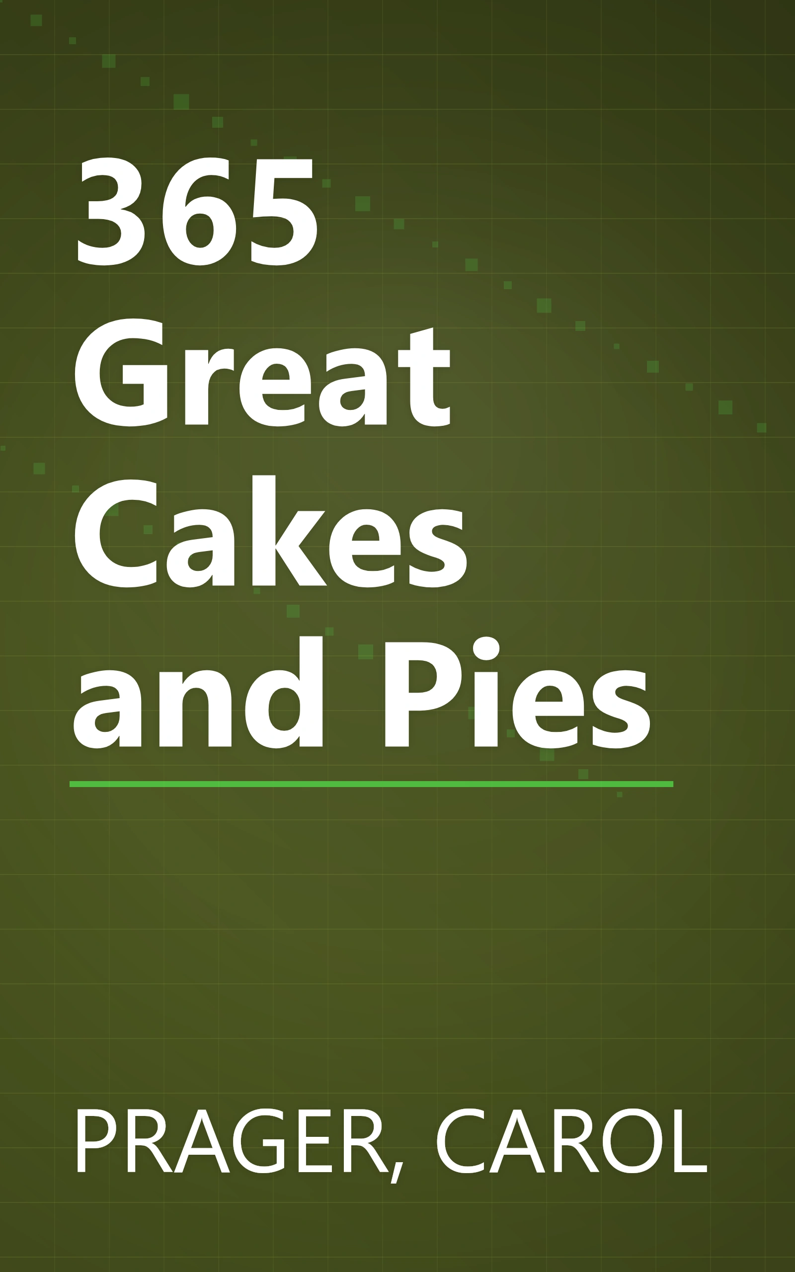 365 Great Cakes and Pies book cover