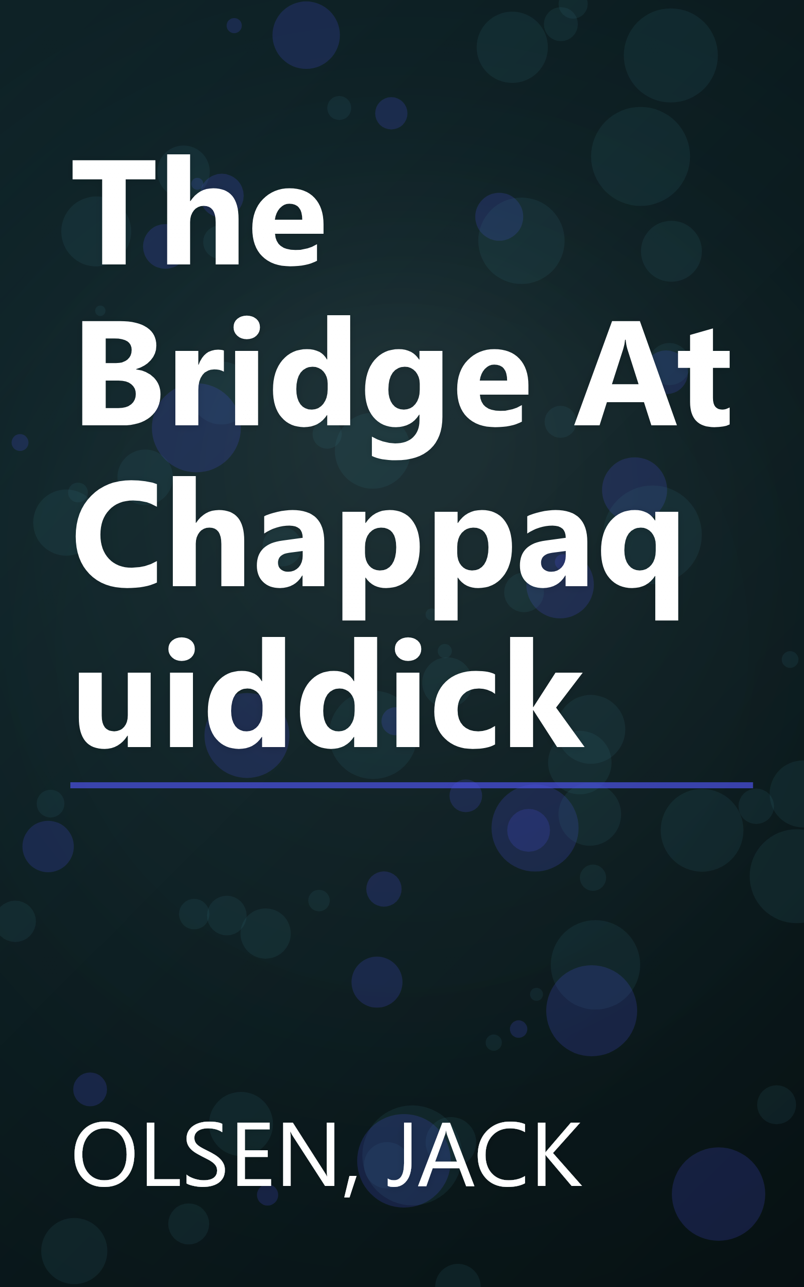 The Bridge At Chappaquiddick book cover
