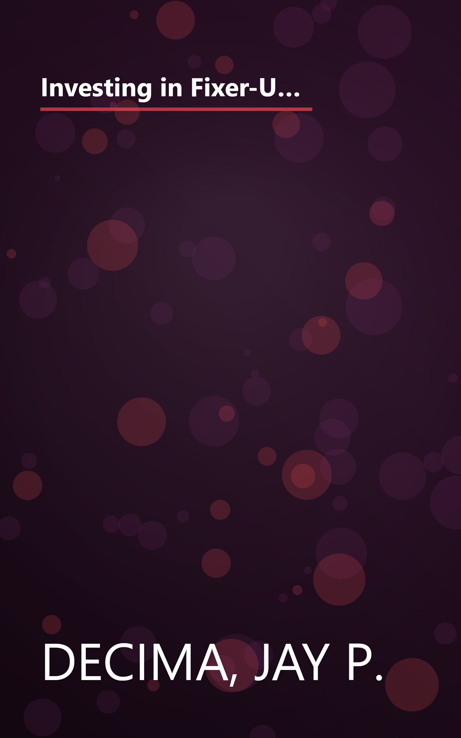 Investing in Fixer-Uppers : A Complete Guide to Buying Low, Fixing Smart, Adding Value, and Selling (or Renting) High book cover