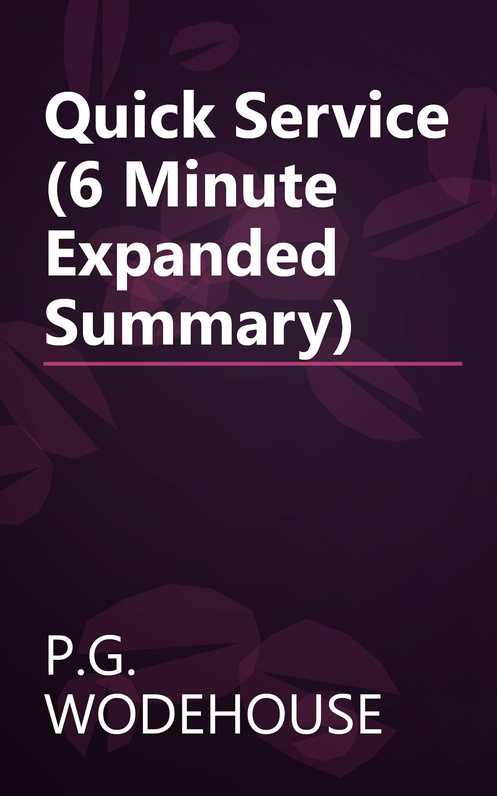 Quick Service (6 Minute   Expanded Summary) book cover