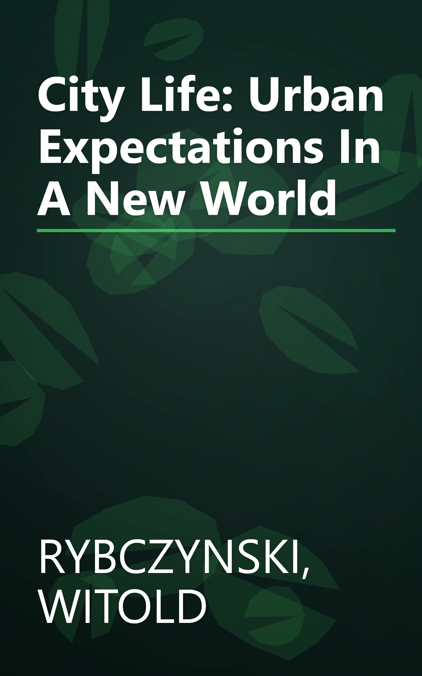 City Life: Urban Expectations In A New World book cover