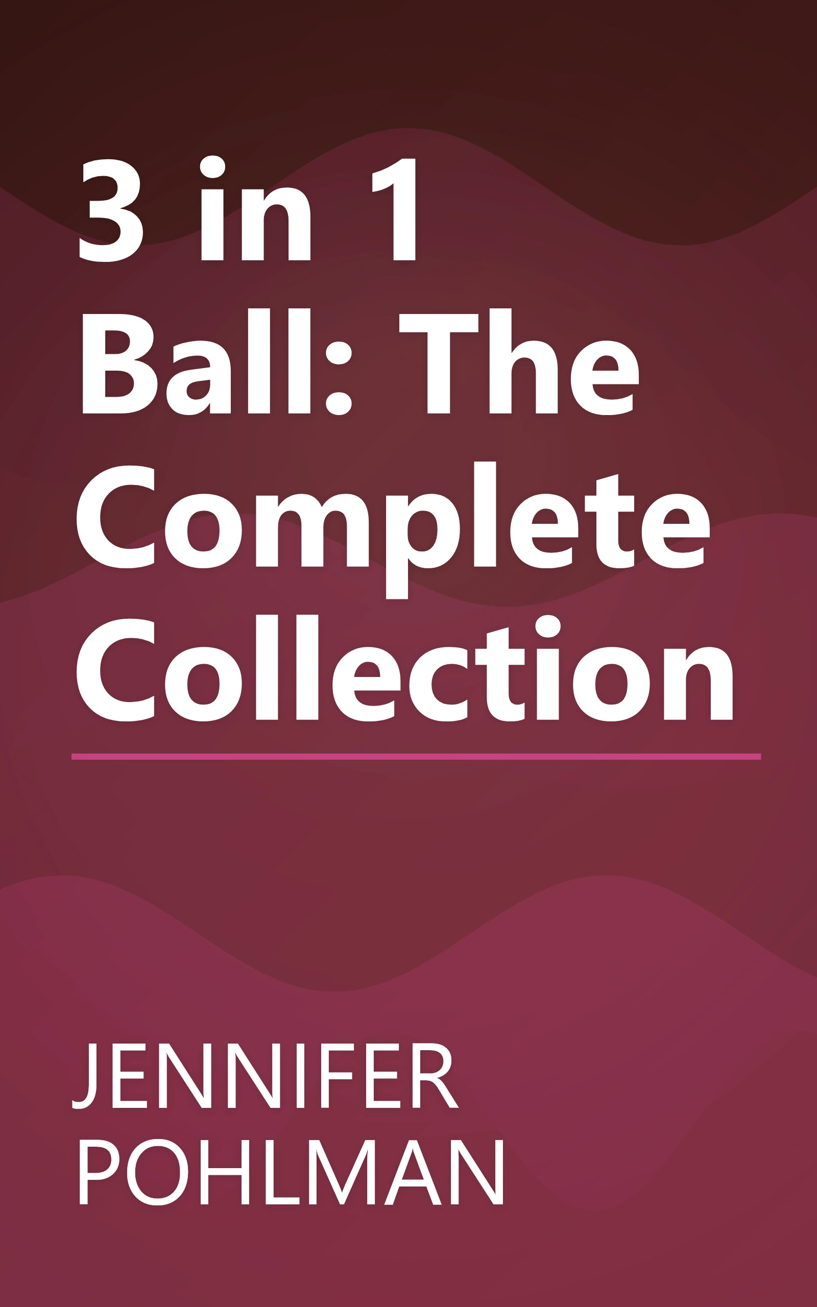 3 in 1 Ball: The Complete Collection book cover