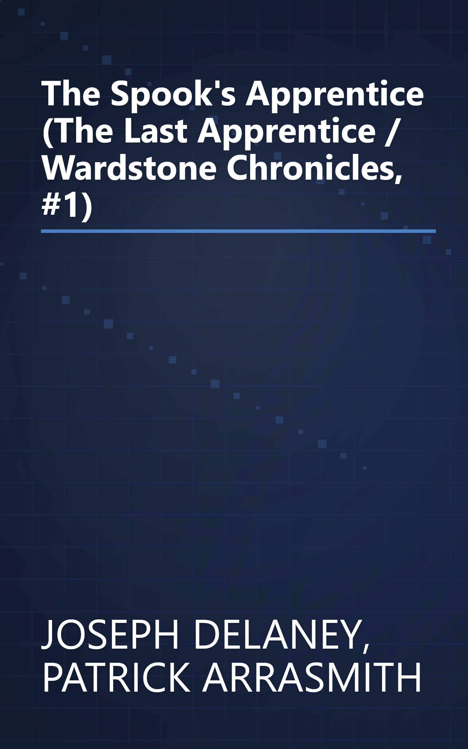 The Spook's Apprentice (The Last Apprentice / Wardstone Chronicles, #1) book cover