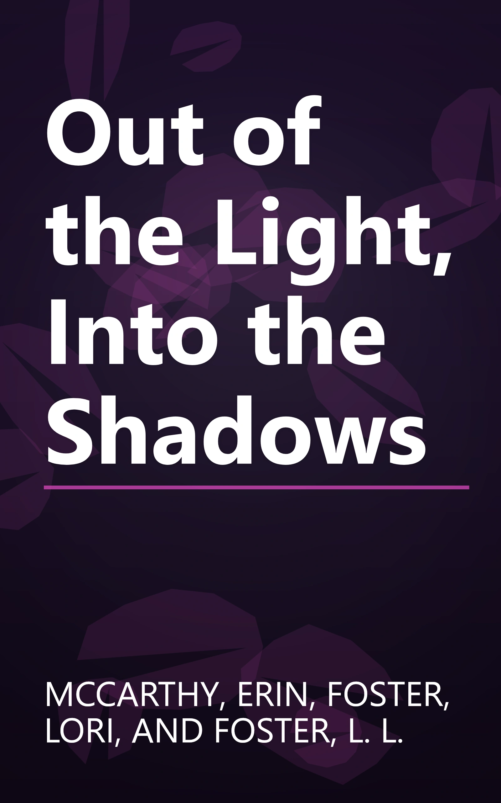 Out of the Light, Into the Shadows book cover