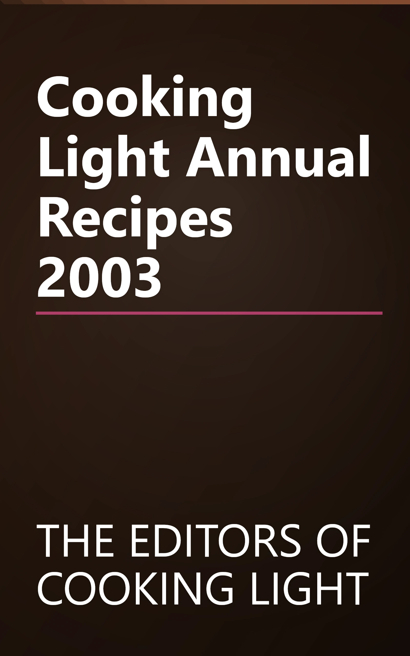 Cooking Light Annual Recipes 2003 book cover