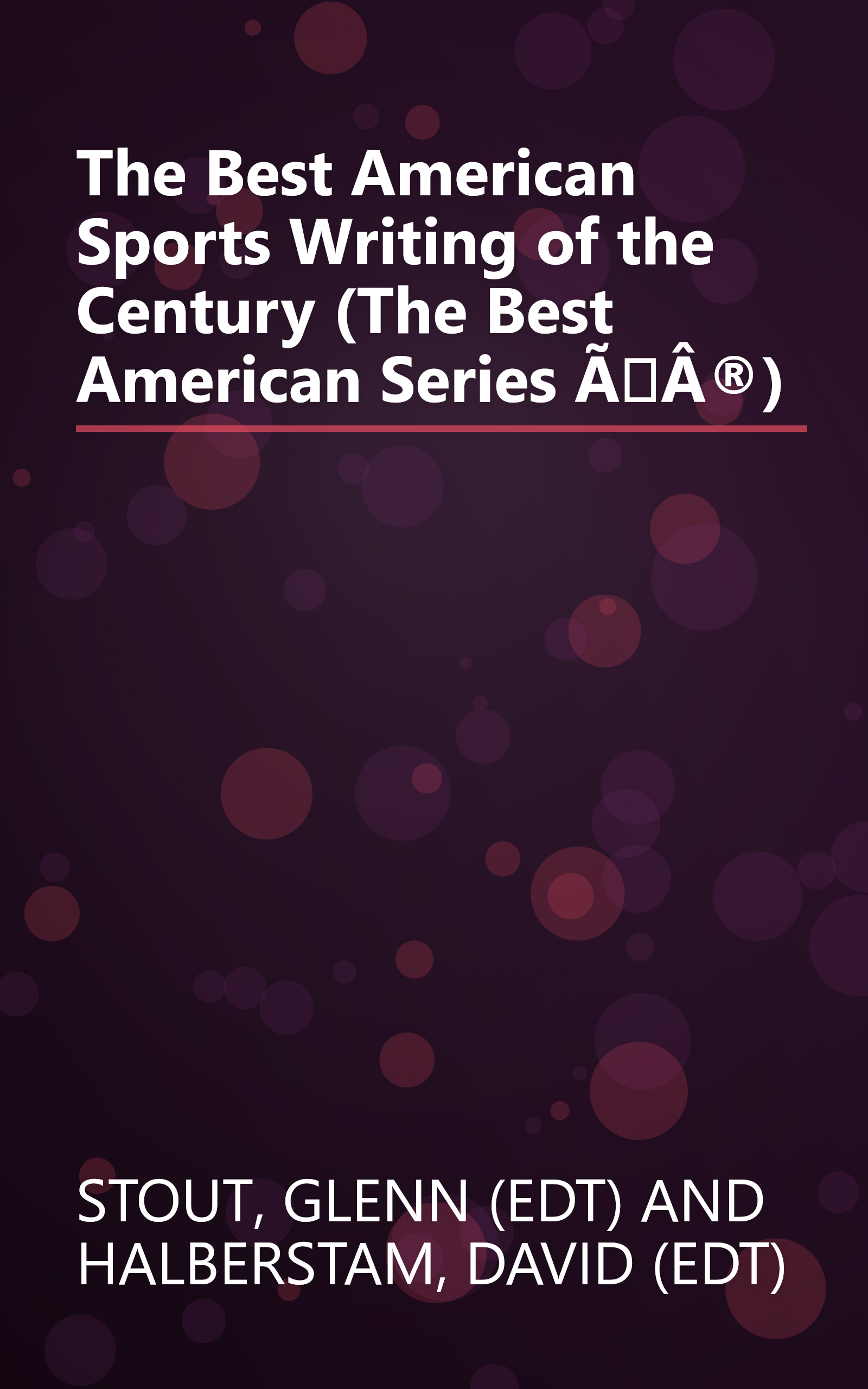 The Best American Sports Writing of the Century (The Best American Series ÃÂ®) book cover