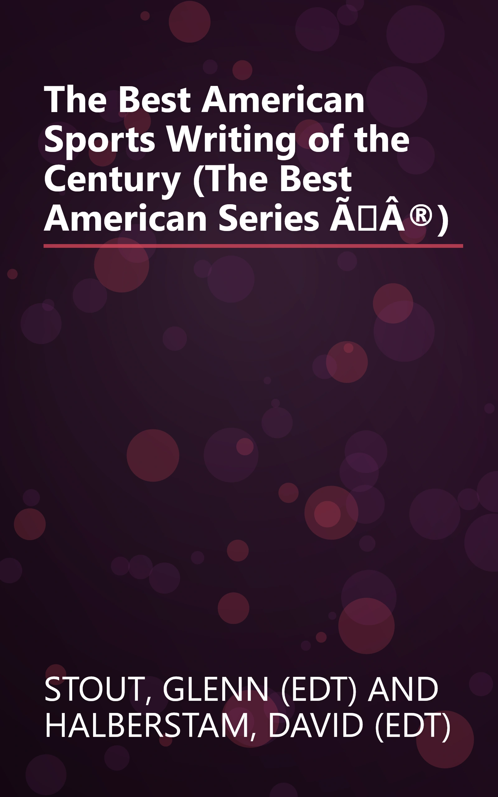 The Best American Sports Writing of the Century (The Best American Series ÃÂ®) book cover