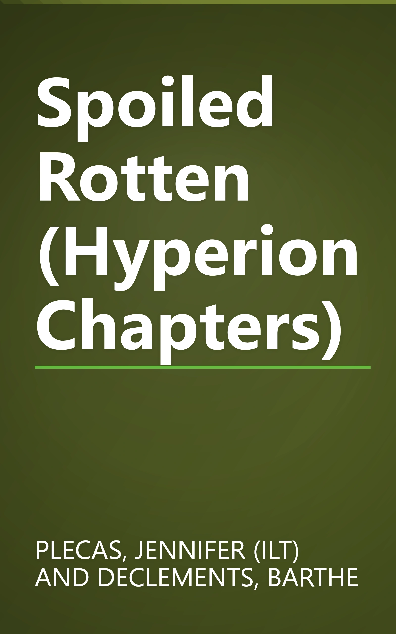 Spoiled Rotten (Hyperion Chapters) book cover