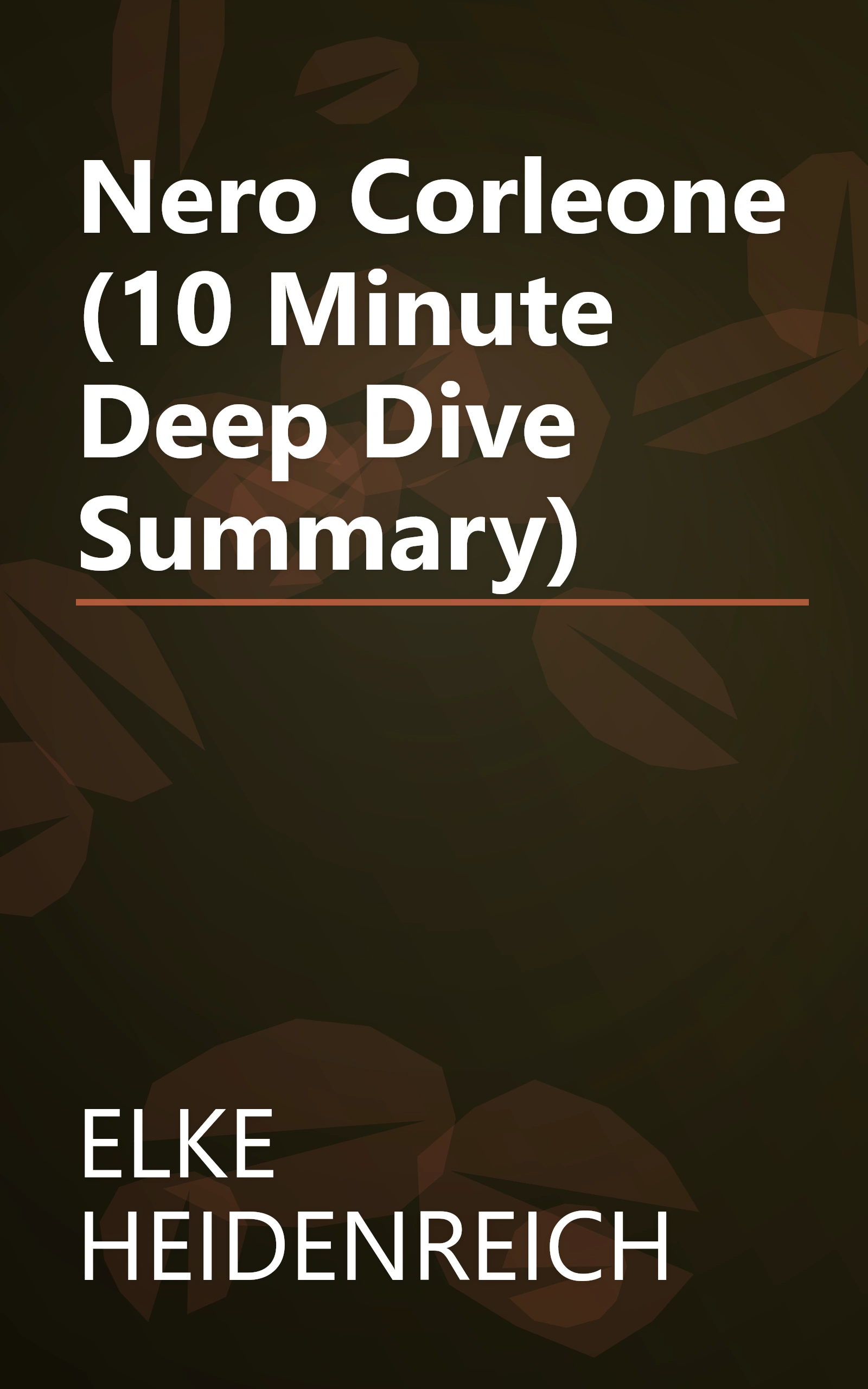 Nero Corleone (10 Minute   Deep Dive Summary) book cover