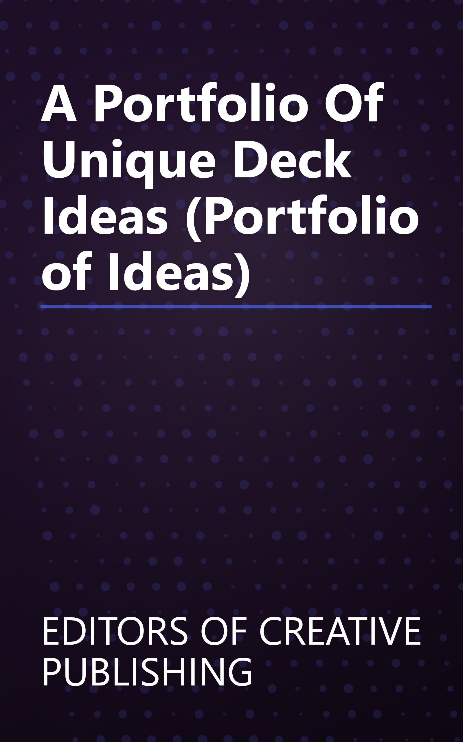 A Portfolio Of Unique Deck Ideas (Portfolio of Ideas) book cover