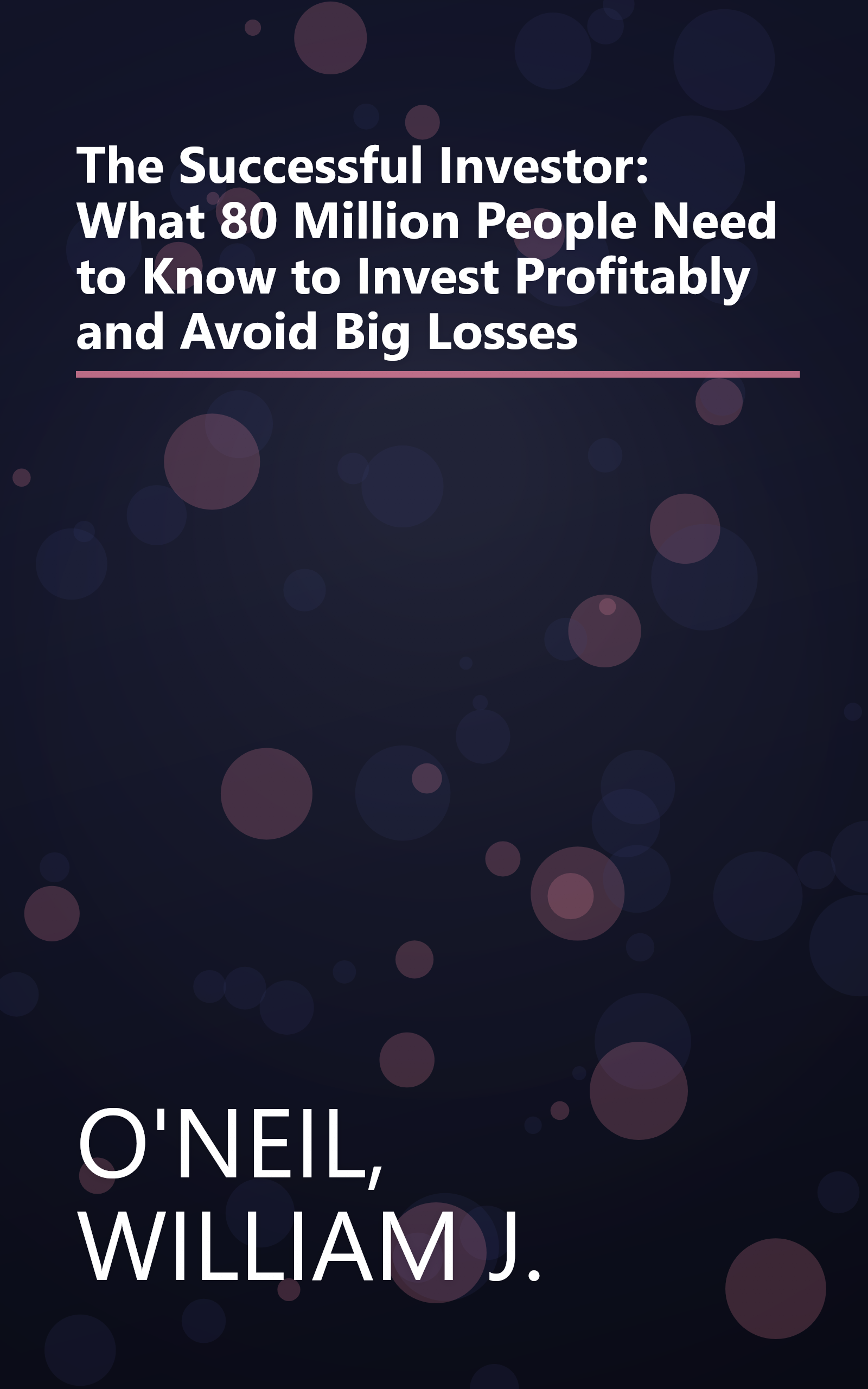 The Successful Investor: What 80 Million People Need to Know to Invest Profitably and Avoid Big Losses book cover