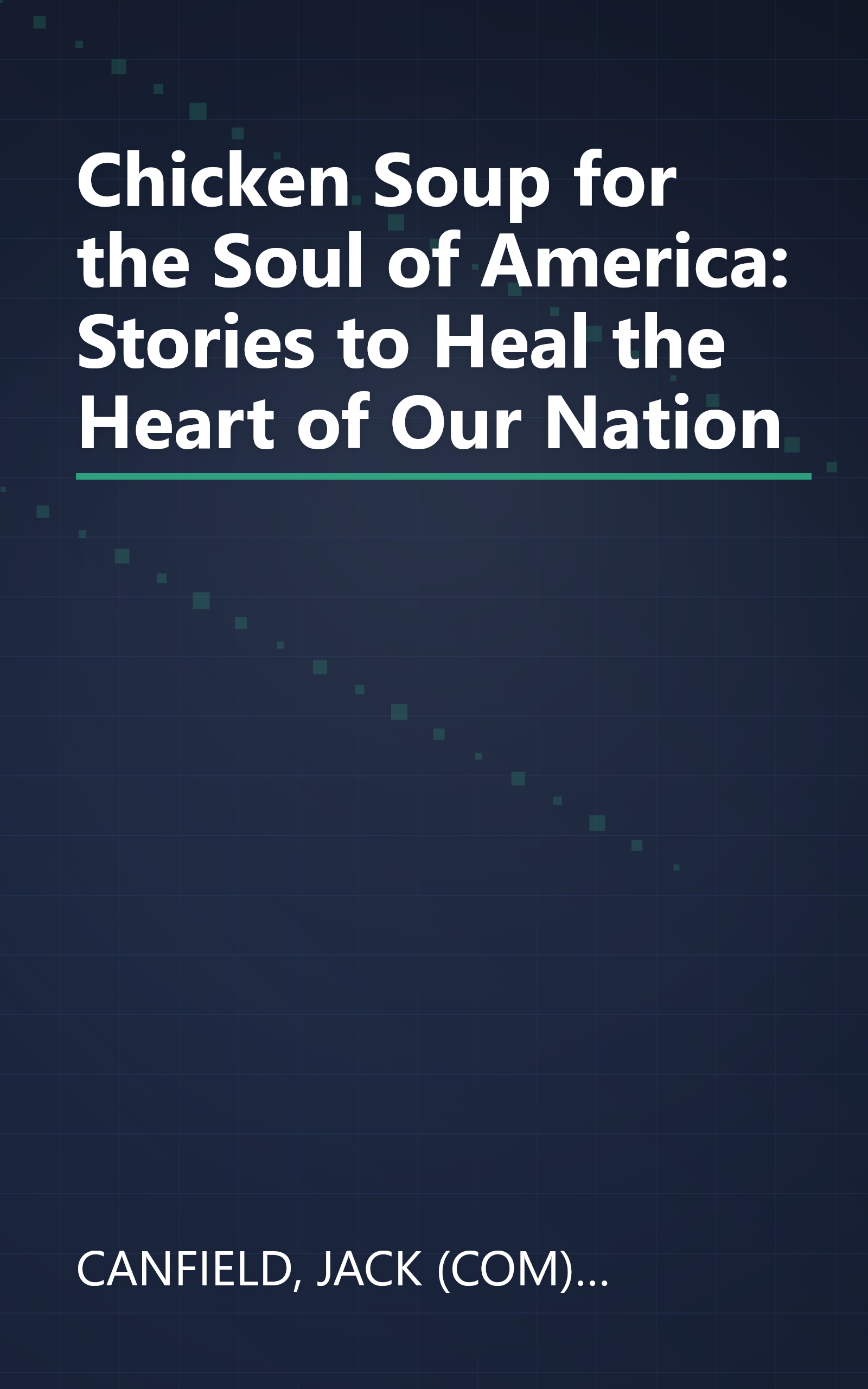 Chicken Soup for the Soul of America: Stories to Heal the Heart of Our Nation book cover