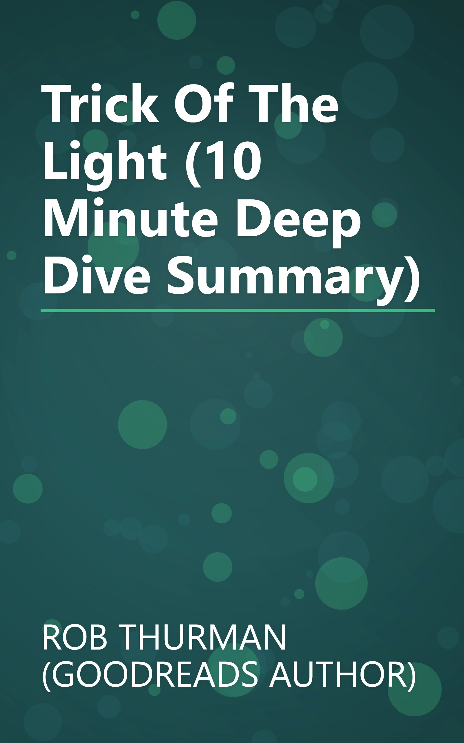Trick Of The Light (10 Minute   Deep Dive Summary) book cover