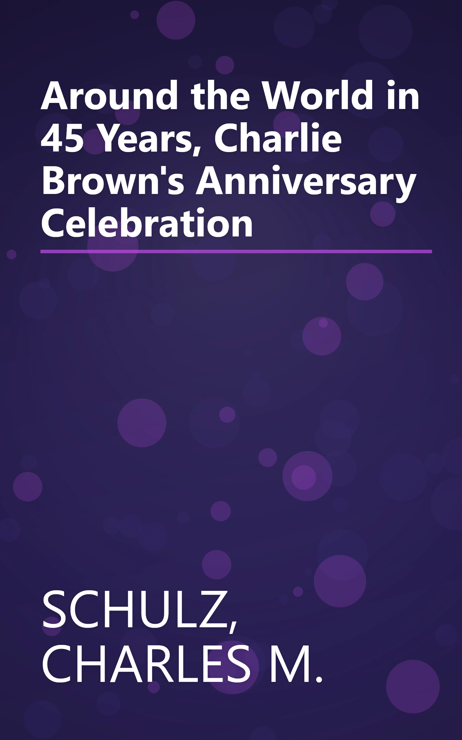 Around the World in 45 Years, Charlie Brown's Anniversary Celebration book cover