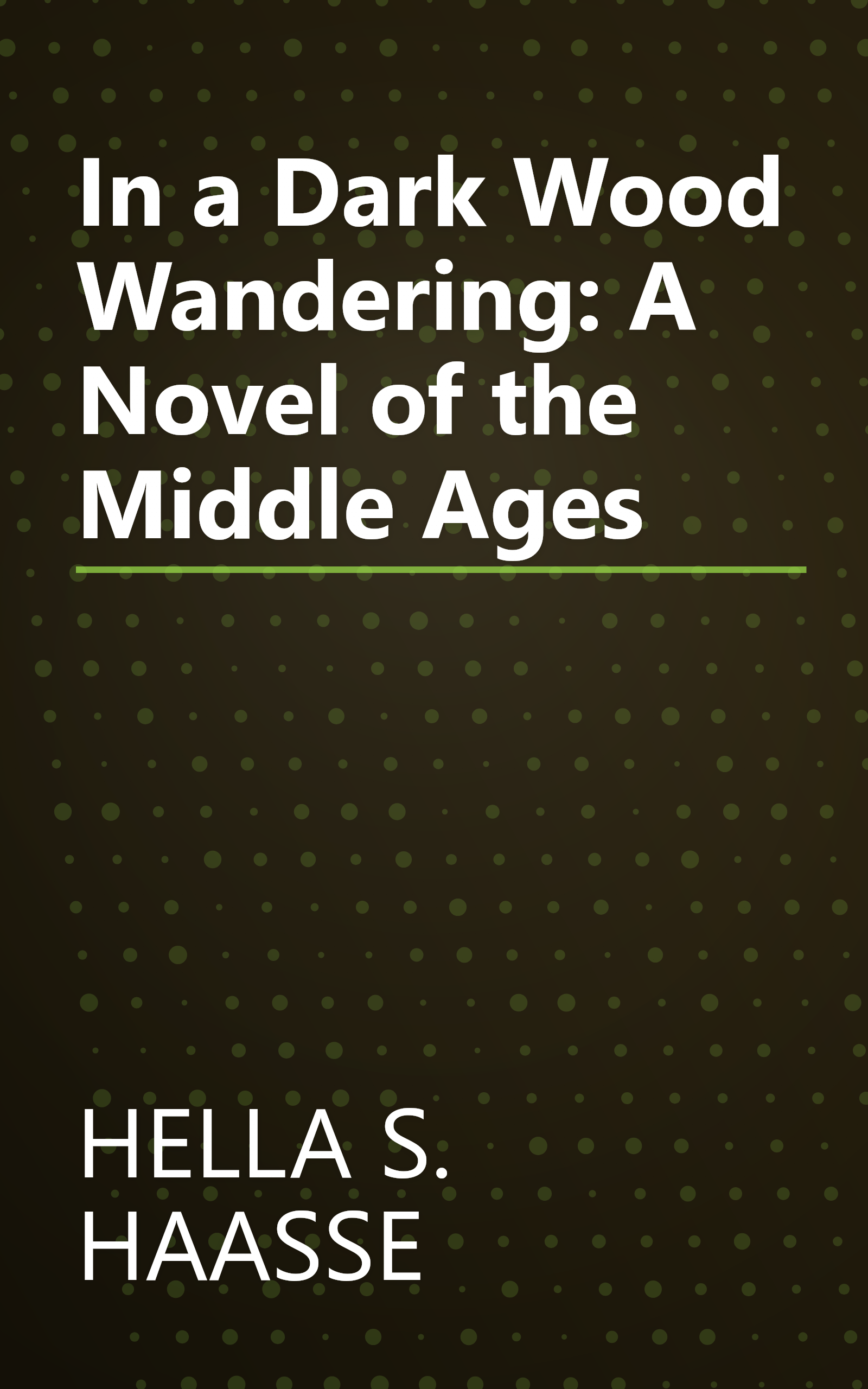 In a Dark Wood Wandering: A Novel of the Middle Ages book cover