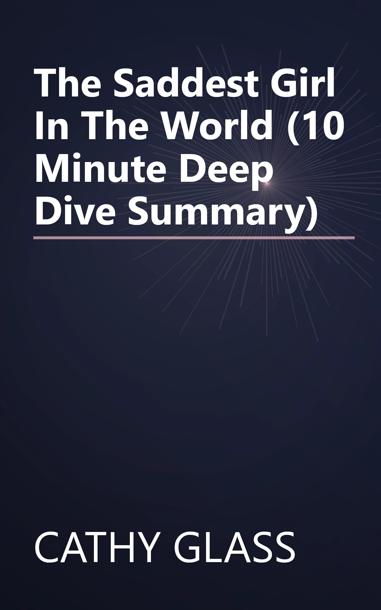 The Saddest Girl In The World (10 Minute   Deep Dive Summary) book cover